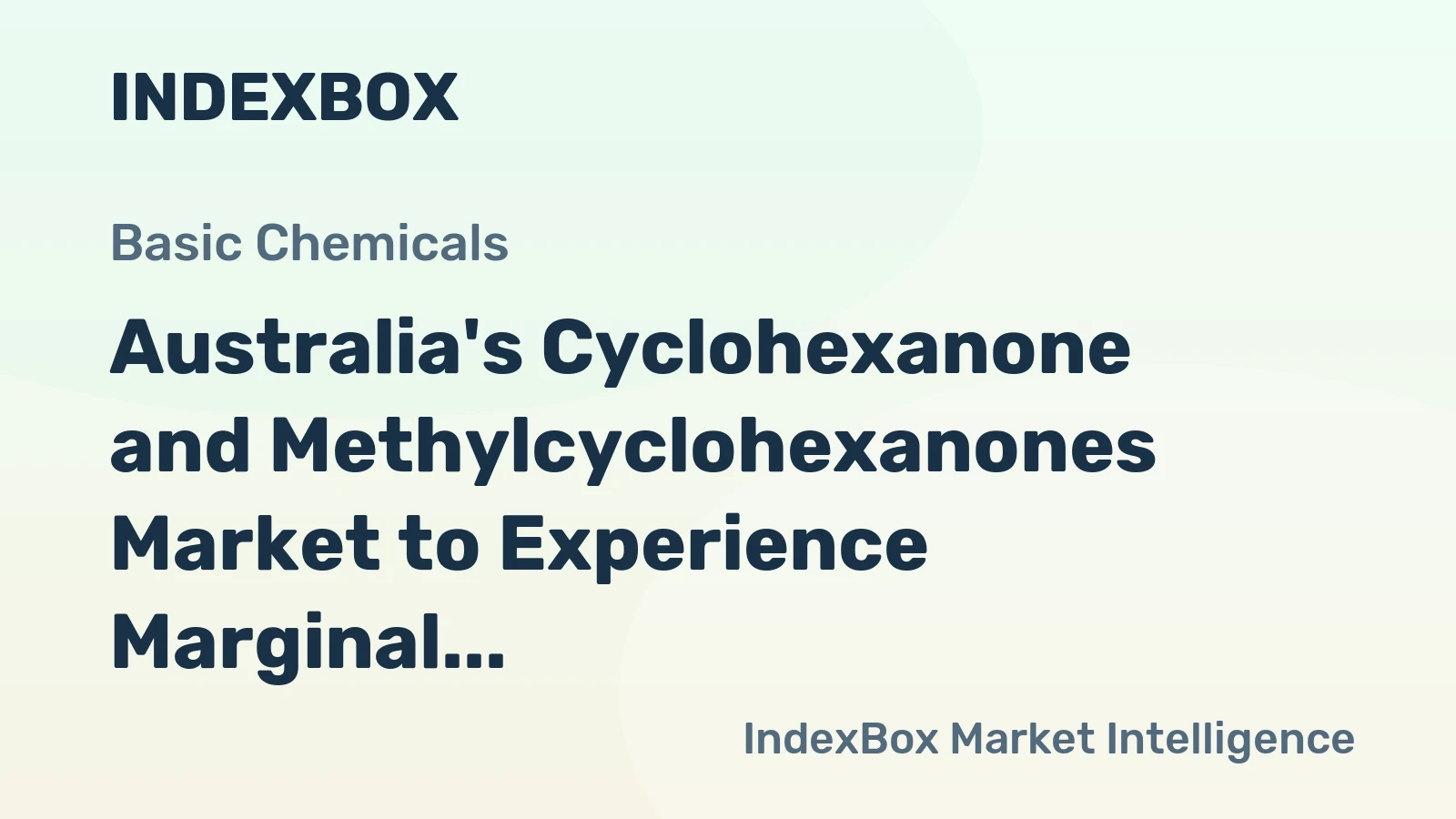Australia's Cyclohexanone and Methylcyclohexanones Market to Experience Marginal Growth with +0.6% CAGR by 2035