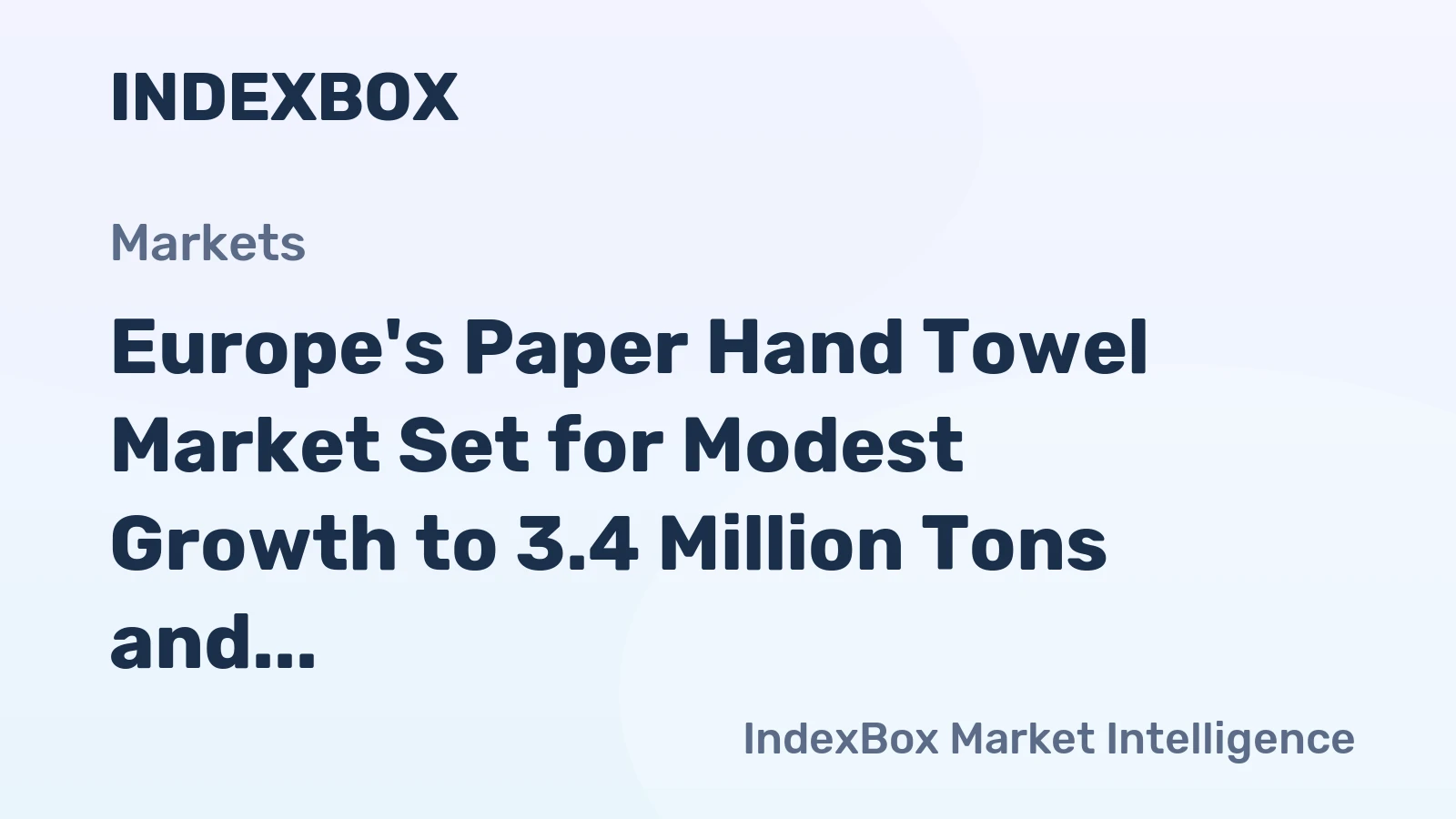 Europe's Paper Hand Towel Market Set for Modest Growth to 3.4 Million Tons and $8.5 Billion by 2035