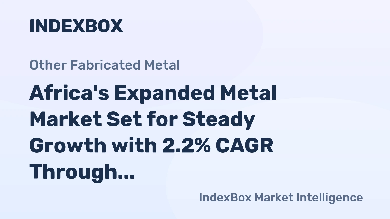 Africa's Expanded Metal Market Set for Steady Growth with 2.2% CAGR Through 2035