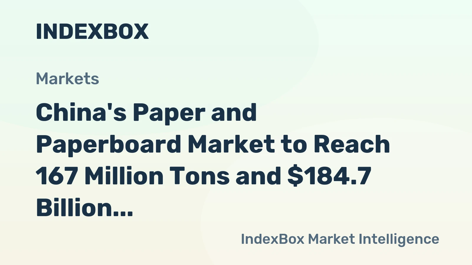 China's Paper and Paperboard Market to Reach 167 Million Tons and $184.7 Billion by 2035