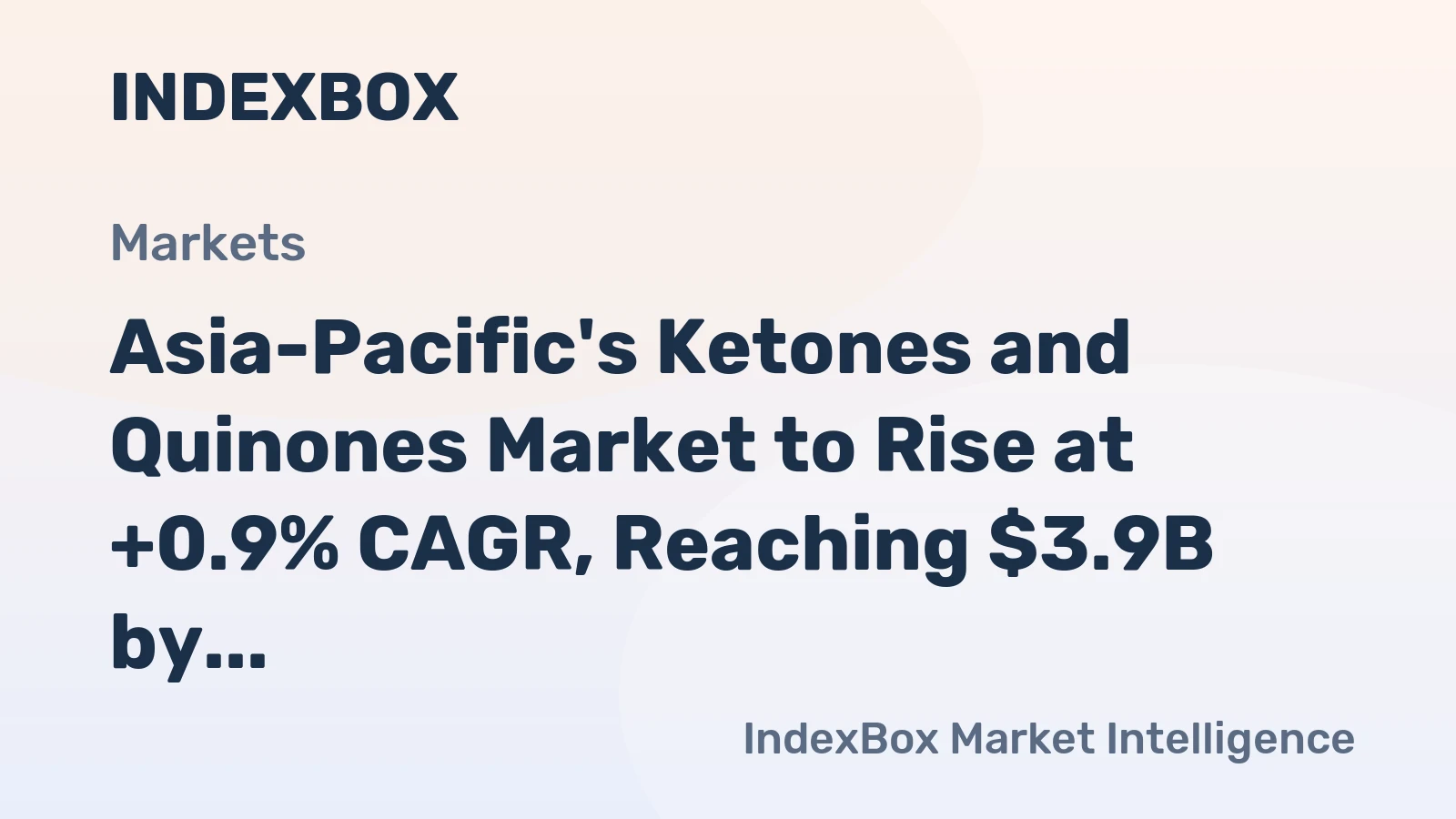 Asia-Pacific's Ketones and Quinones Market to Rise at +0.9% CAGR, Reaching $3.9B by 2035
