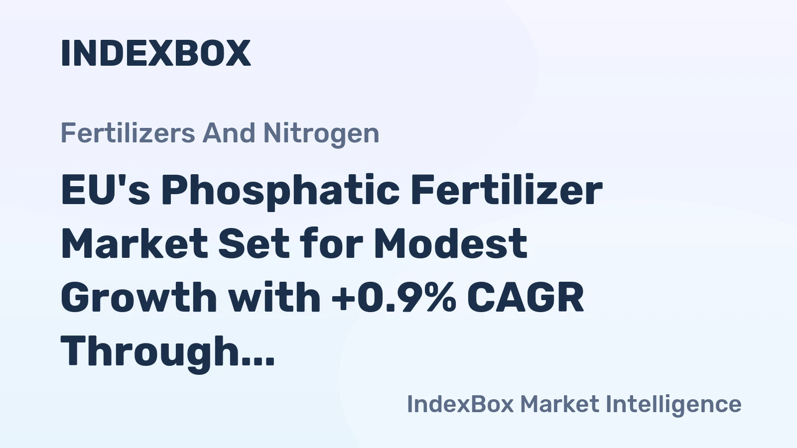 EU's Phosphatic Fertilizer Market Set for Modest Growth with +0.9% CAGR Through 2035