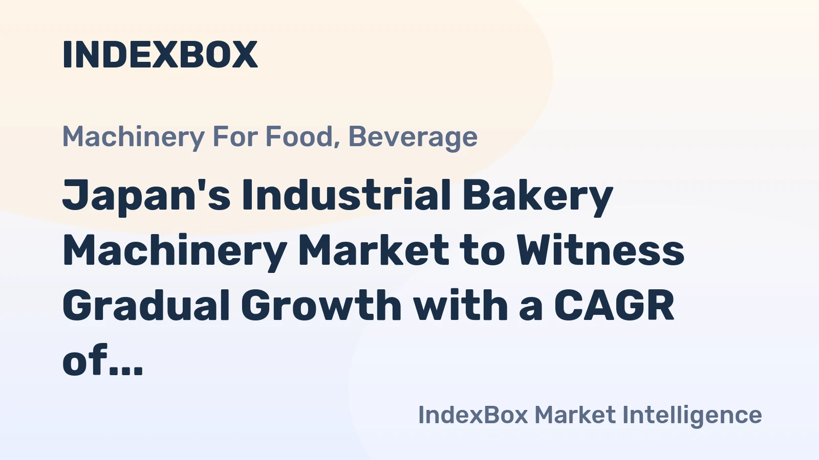 Japan's Industrial Bakery Machinery Market to Witness Gradual Growth with a CAGR of +1.8%