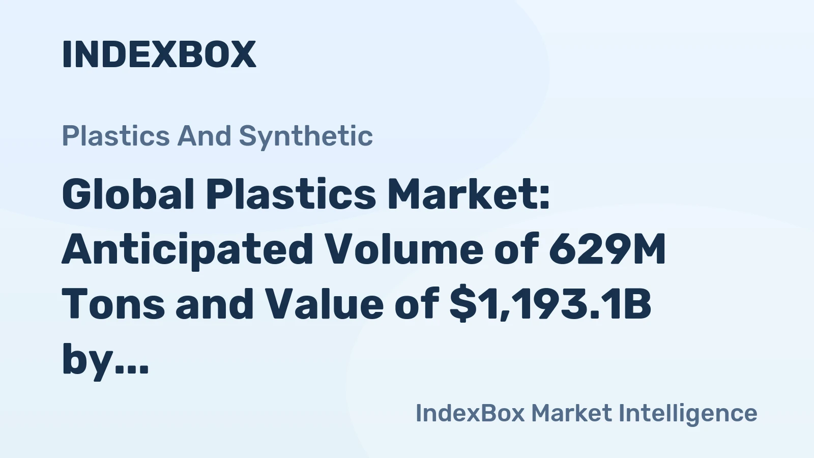 Global Plastics Market: Anticipated Volume of 629M Tons and Value of $1,193.1B by 2035