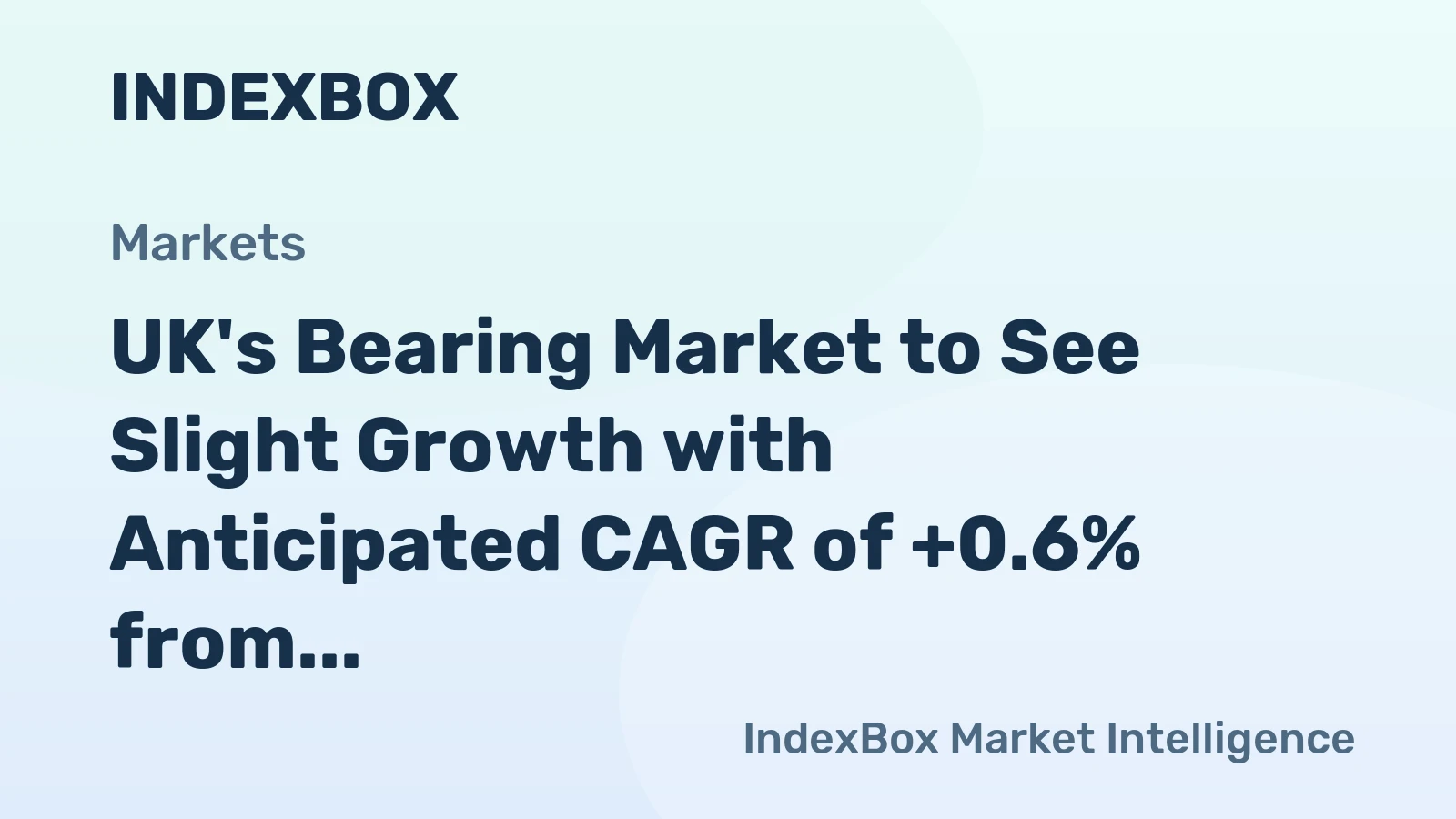 UK's Bearing Market to See Slight Growth with Anticipated CAGR of +0.6% from 2024 to 2035