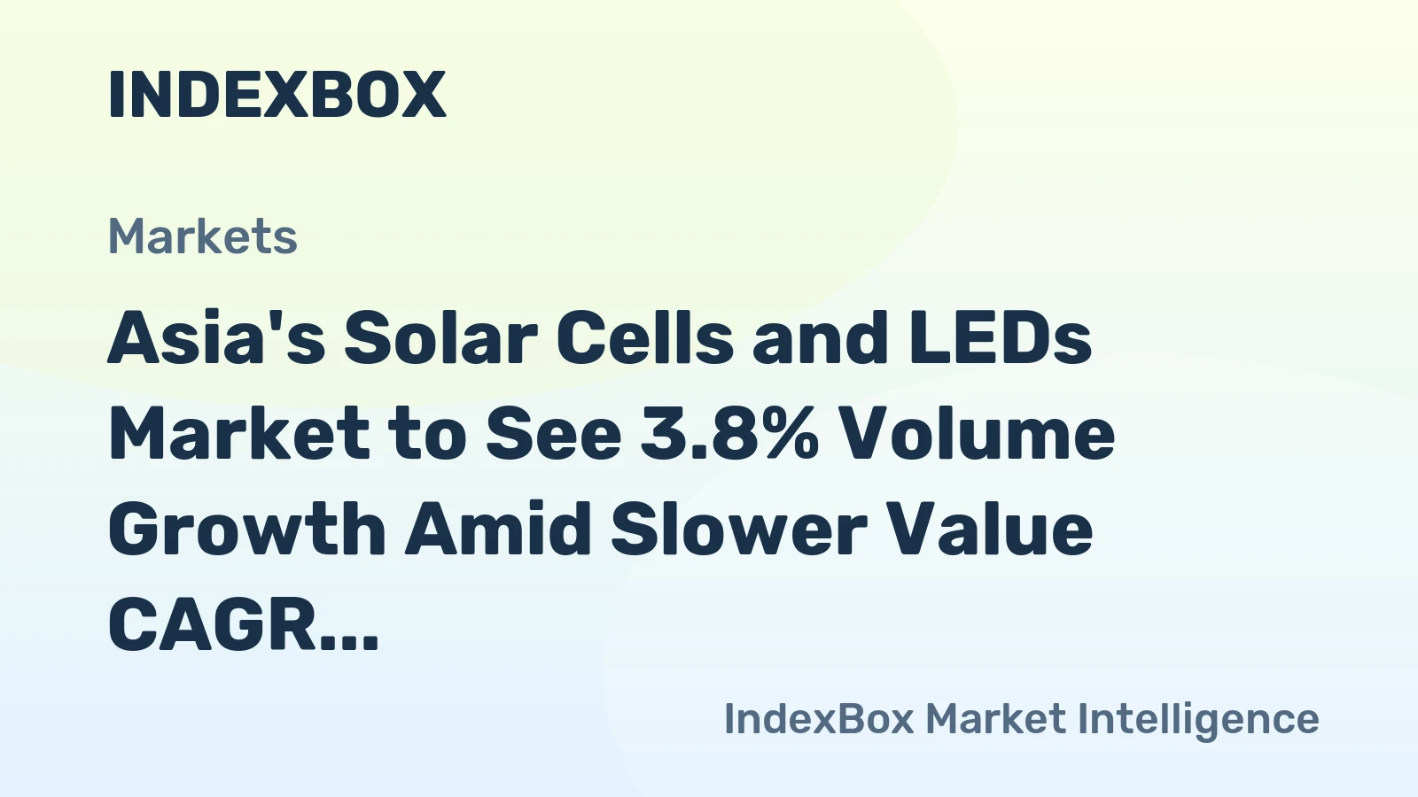 Asia's Solar Cells and LEDs Market to See 3.8% Volume Growth Amid Slower Value CAGR
