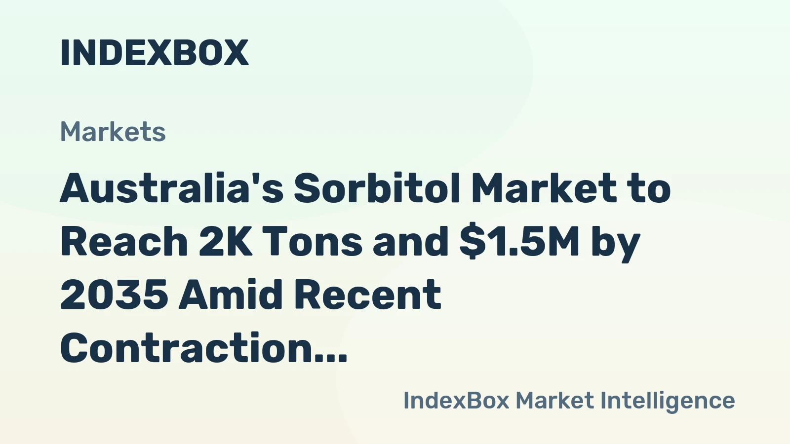 Australia's Sorbitol Market to Reach 2K Tons and $1.5M by 2035 Amid Recent Contraction