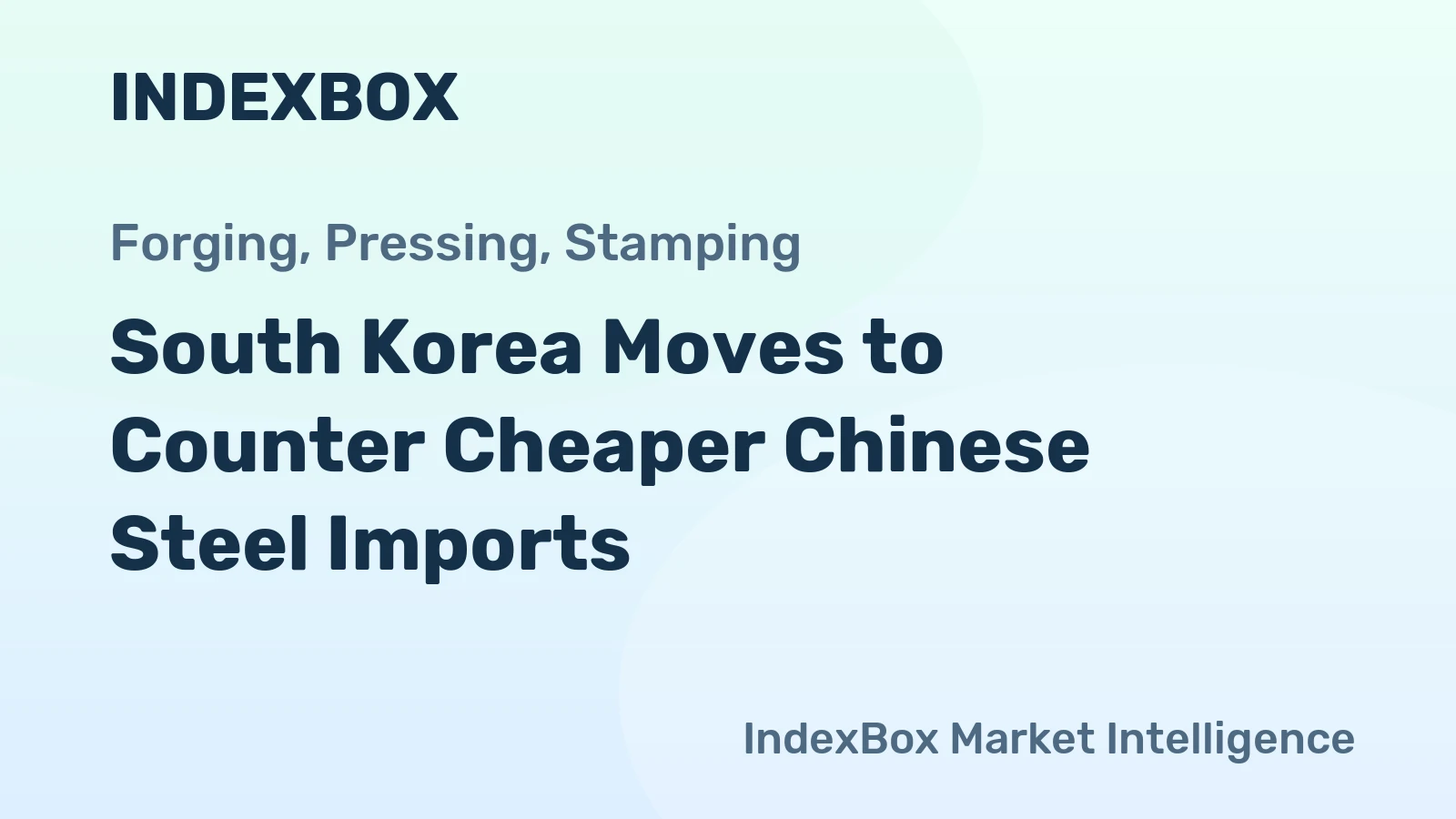 South Korea Moves to Counter Cheaper Chinese Steel Imports