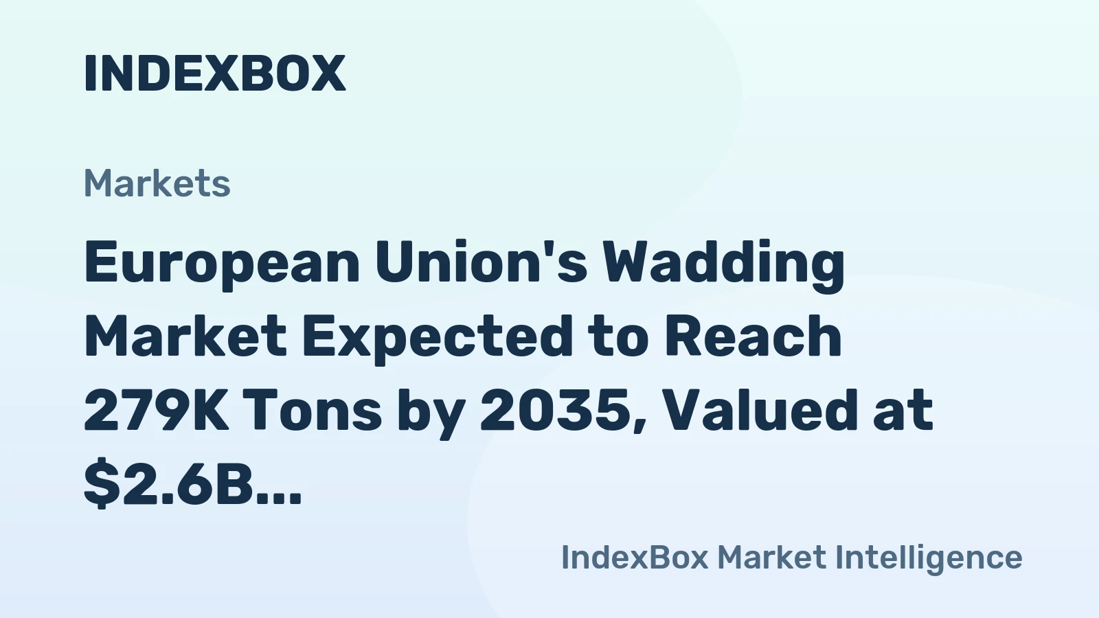European Union's Wadding Market Expected to Reach 279K Tons by 2035, Valued at $2.6B