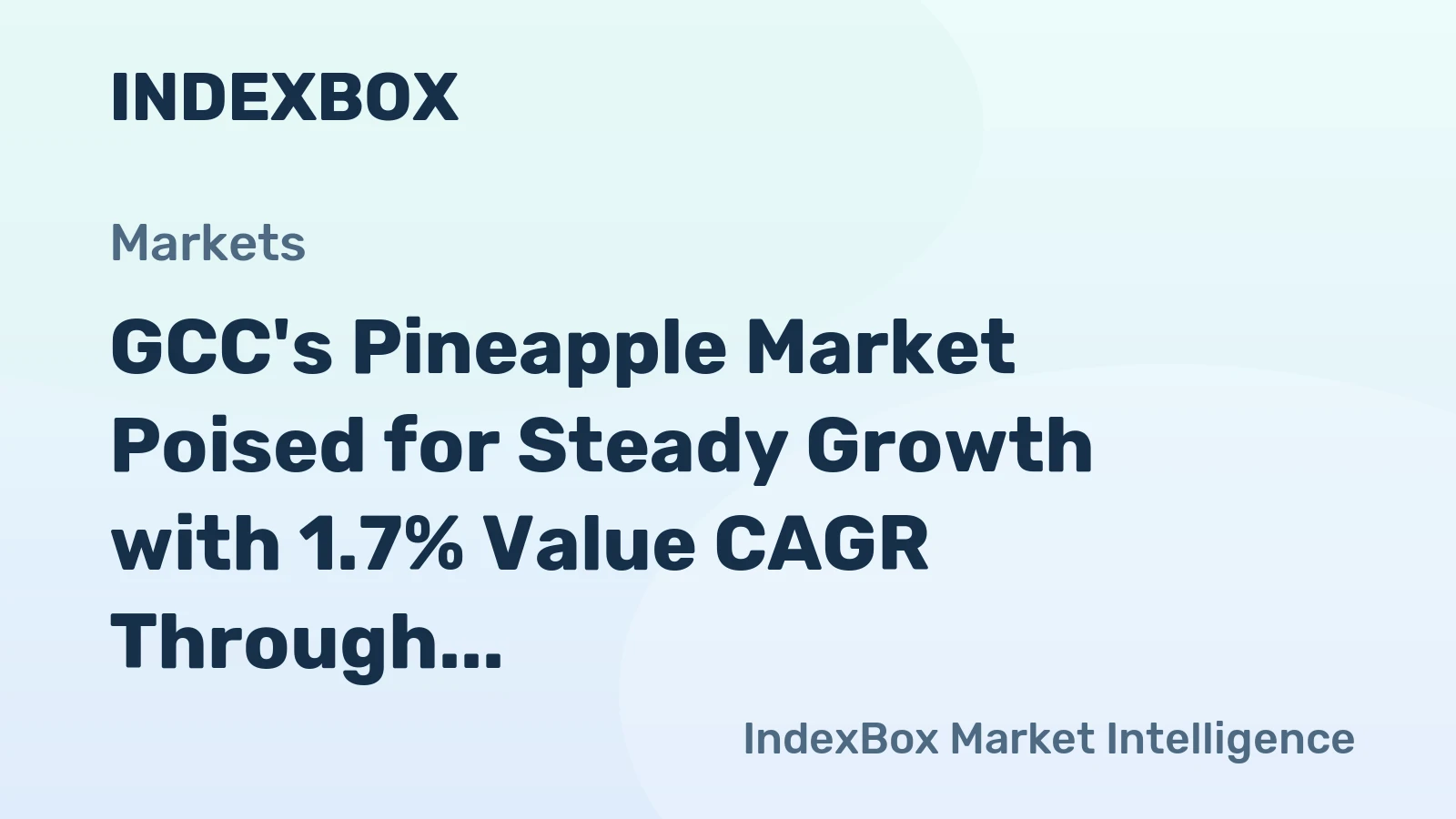 GCC's Pineapple Market Poised for Steady Growth with 1.7% Value CAGR Through 2035