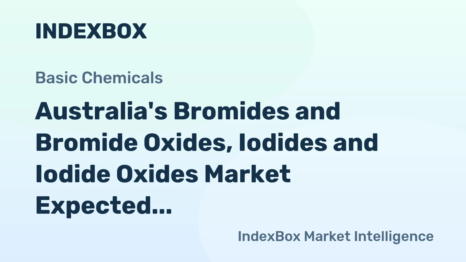 Australia's Bromides and Bromide Oxides, Iodides and Iodide Oxides Market Expected to Increase with 1.9% CAGR until 2035