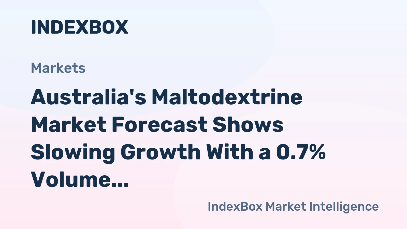 Australia's Maltodextrine Market Forecast Shows Slowing Growth With a 0.7% Volume CAGR Through 2035