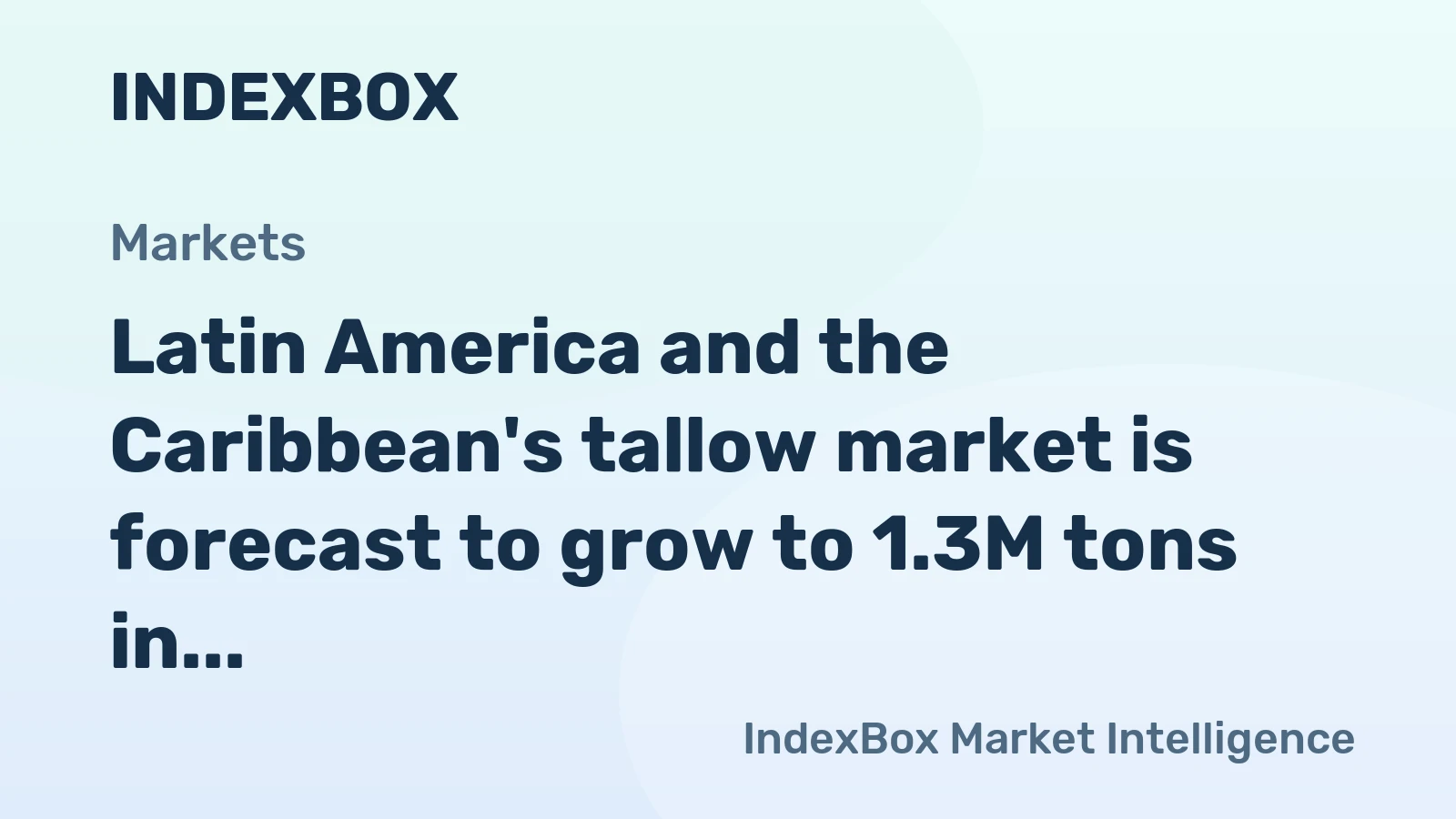 Latin America and the Caribbean's tallow market is forecast to grow to 1.3M tons in volume and $1.4B in value by 2035.