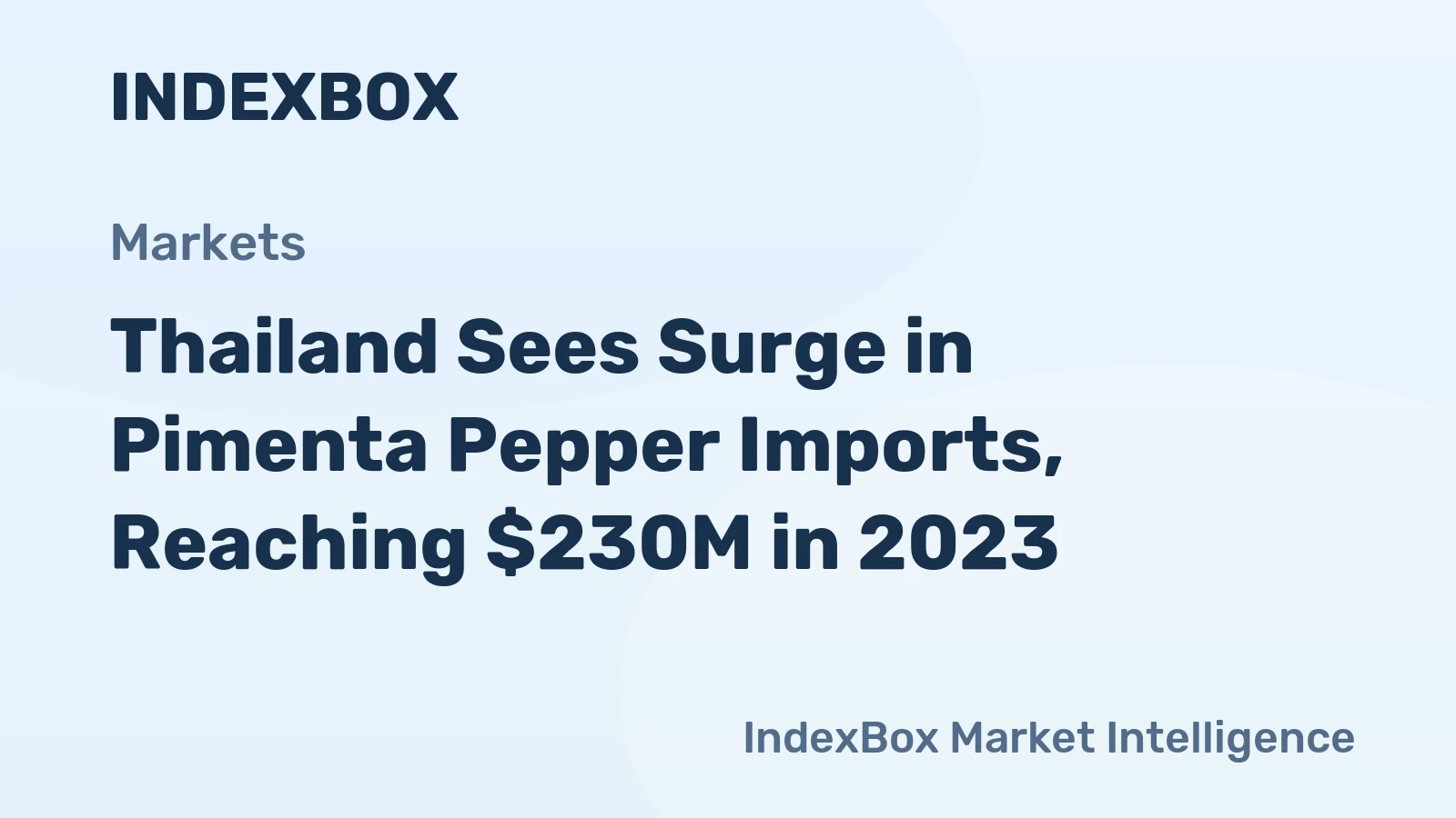 Thailand Sees Surge in Pimenta Pepper Imports, Reaching $230M in 2023