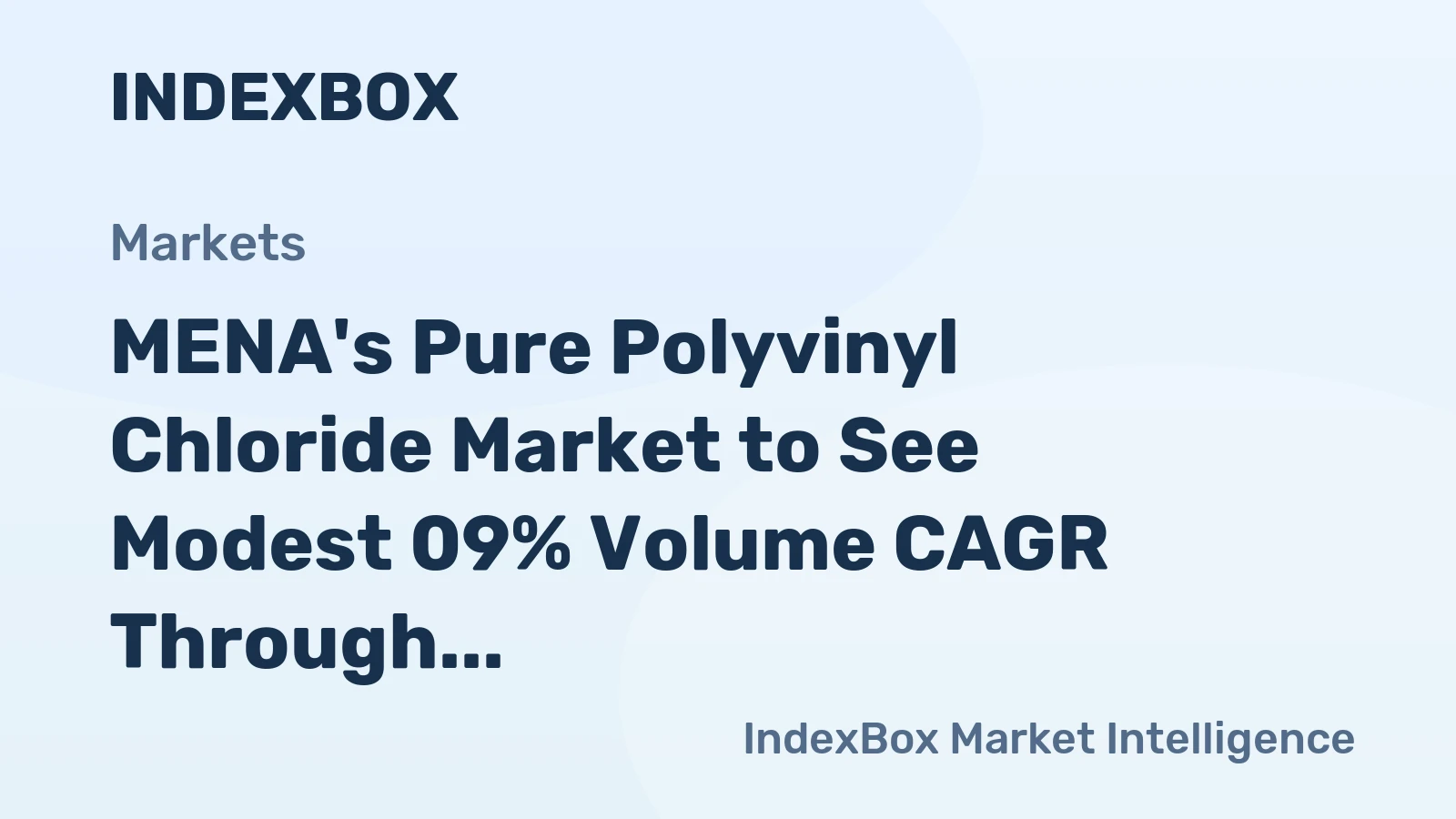 MENA's Pure Polyvinyl Chloride Market to See Modest 09% Volume CAGR Through 2035