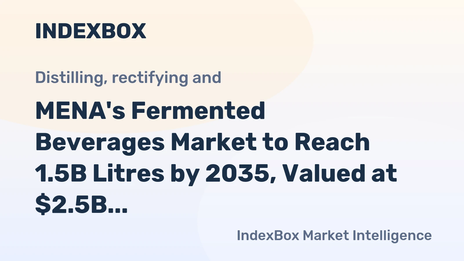 MENA's Fermented Beverages Market to Reach 1.5B Litres by 2035, Valued at $2.5B