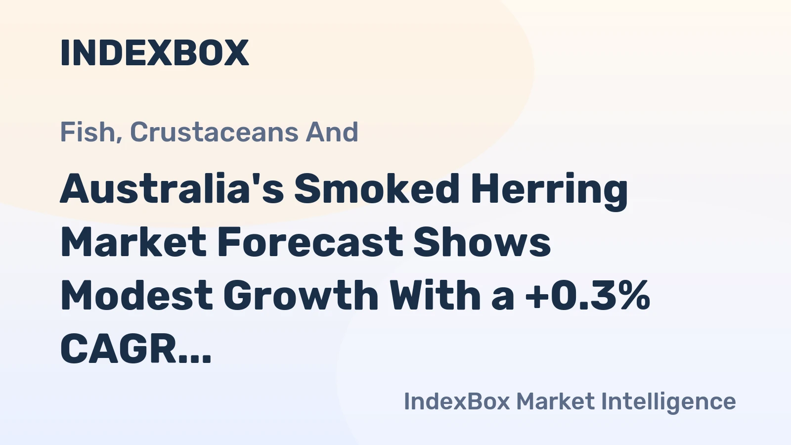 Australia's Smoked Herring Market Forecast Shows Modest Growth With a +0.3% CAGR