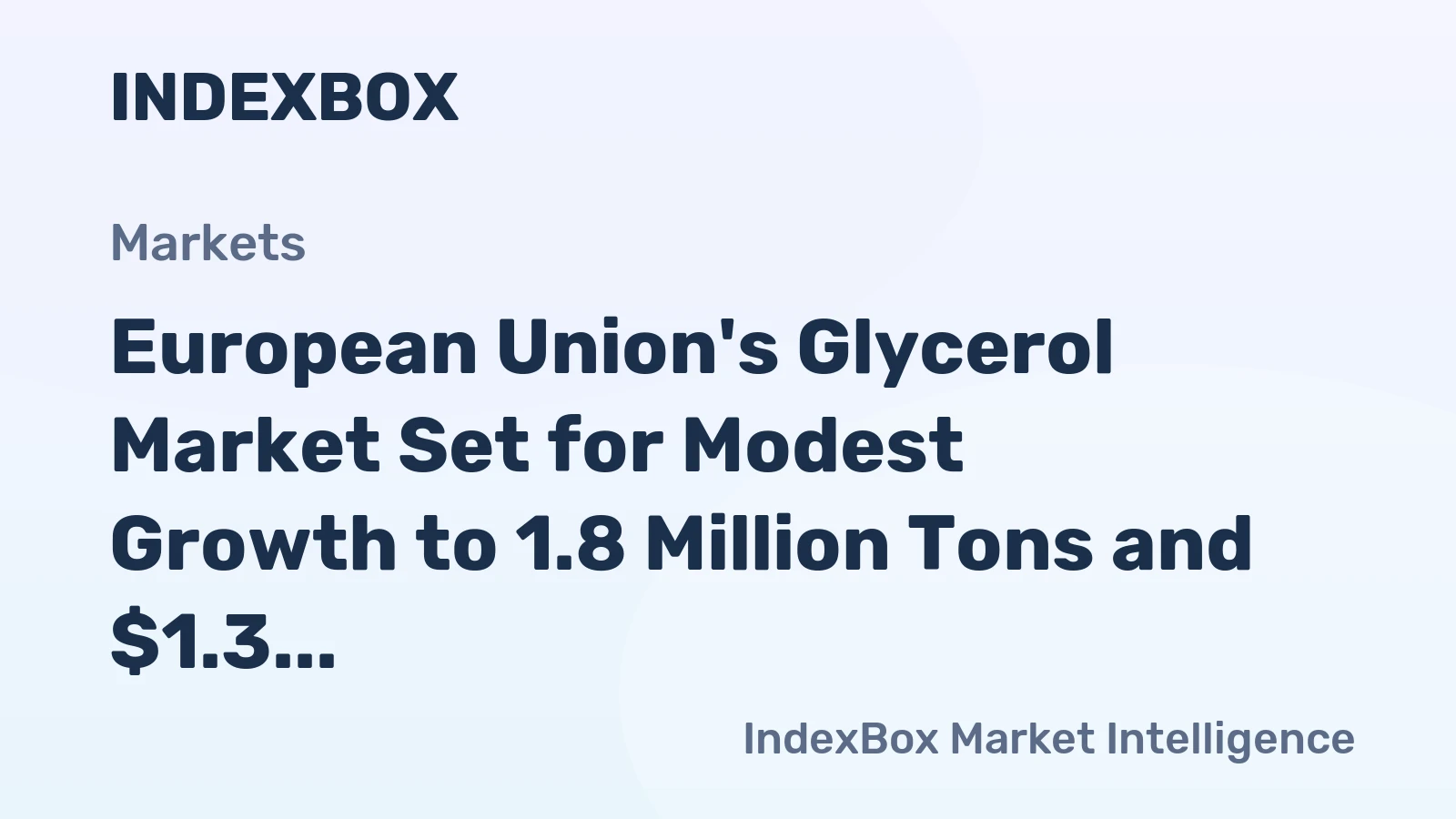 European Union's Glycerol Market Set for Modest Growth to 1.8 Million Tons and $1.3 Billion by 2035