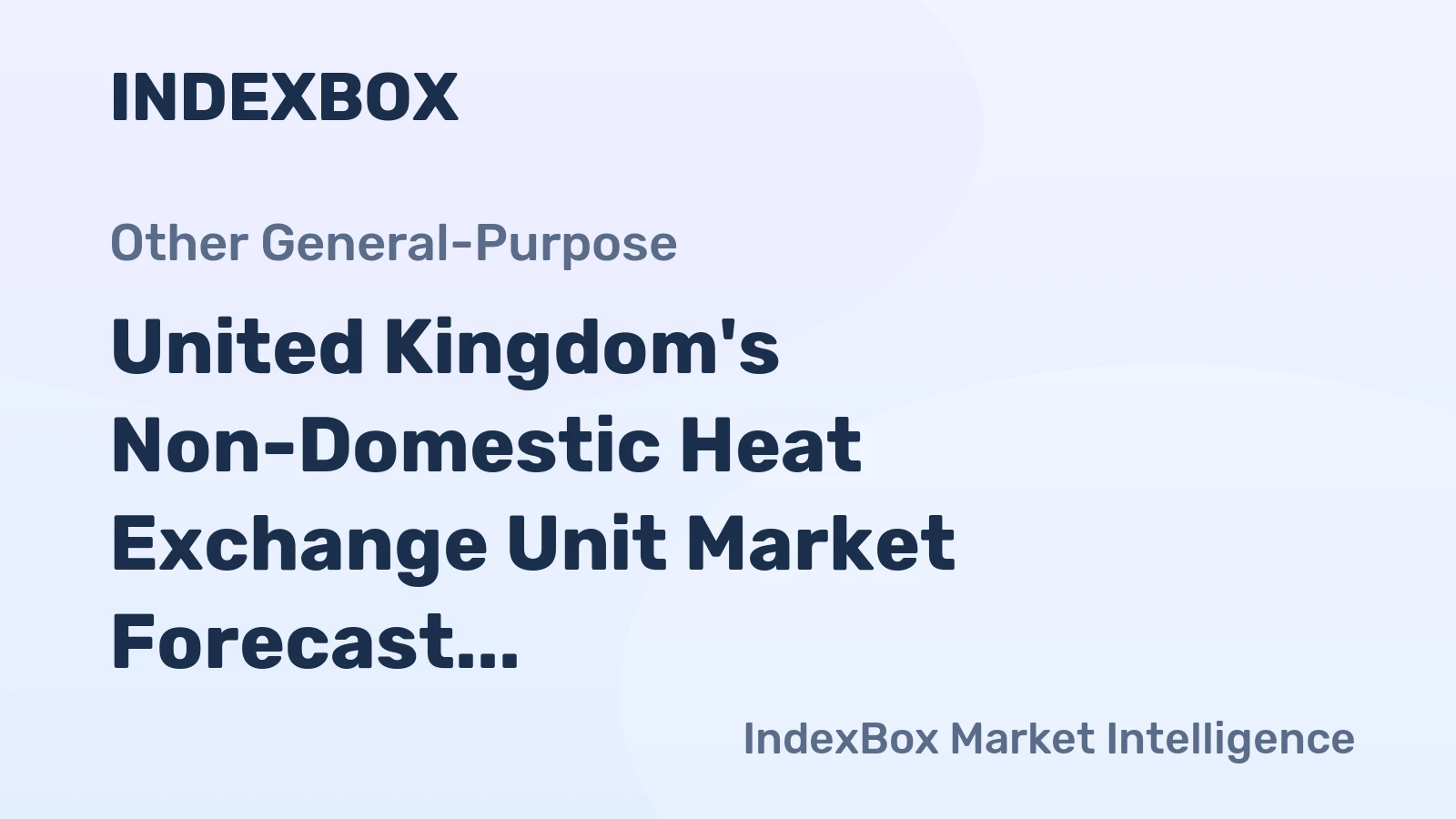 United Kingdom's Non-Domestic Heat Exchange Unit Market Forecast Shows Modest 0.4% CAGR Growth Through 2035
