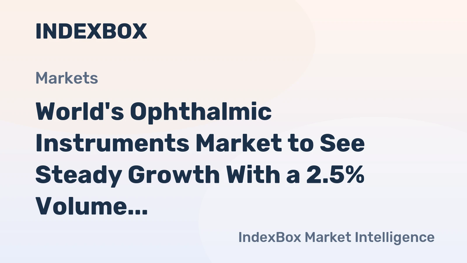 World's Ophthalmic Instruments Market to See Steady Growth With a 2.5% Volume CAGR Through 2035