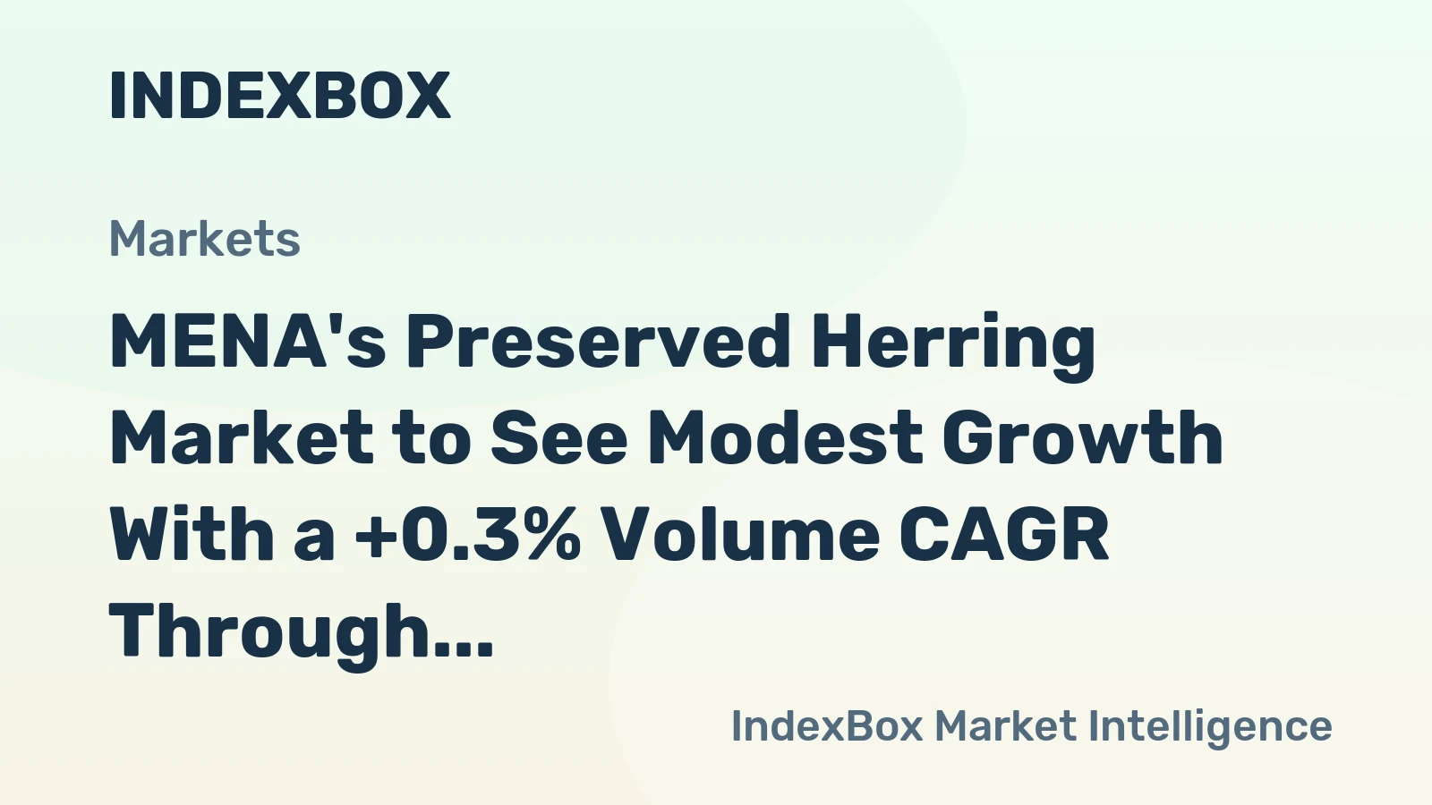 MENA's Preserved Herring Market to See Modest Growth With a +0.3% Volume CAGR Through 2035