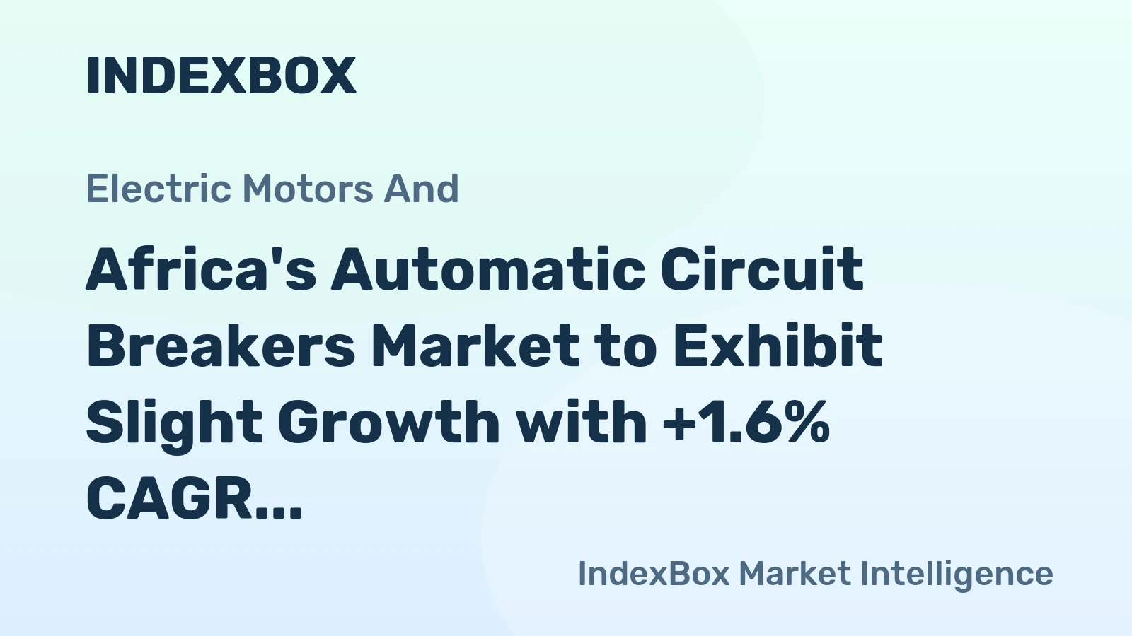 Africa's Automatic Circuit Breakers Market to Exhibit Slight Growth with +1.6% CAGR, Reaching $201M by 2035