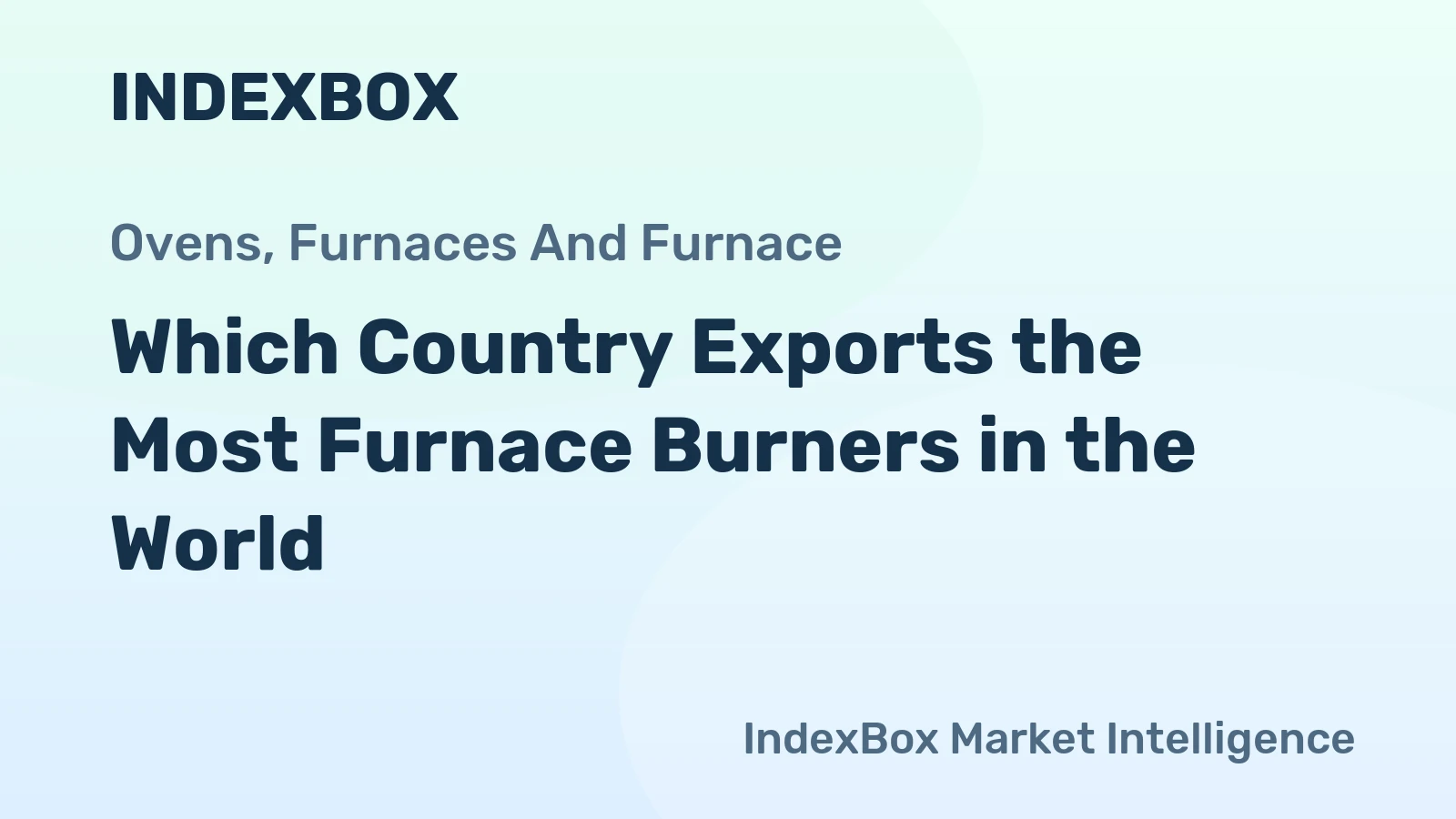 Which Country Exports the Most Furnace Burners in the World?