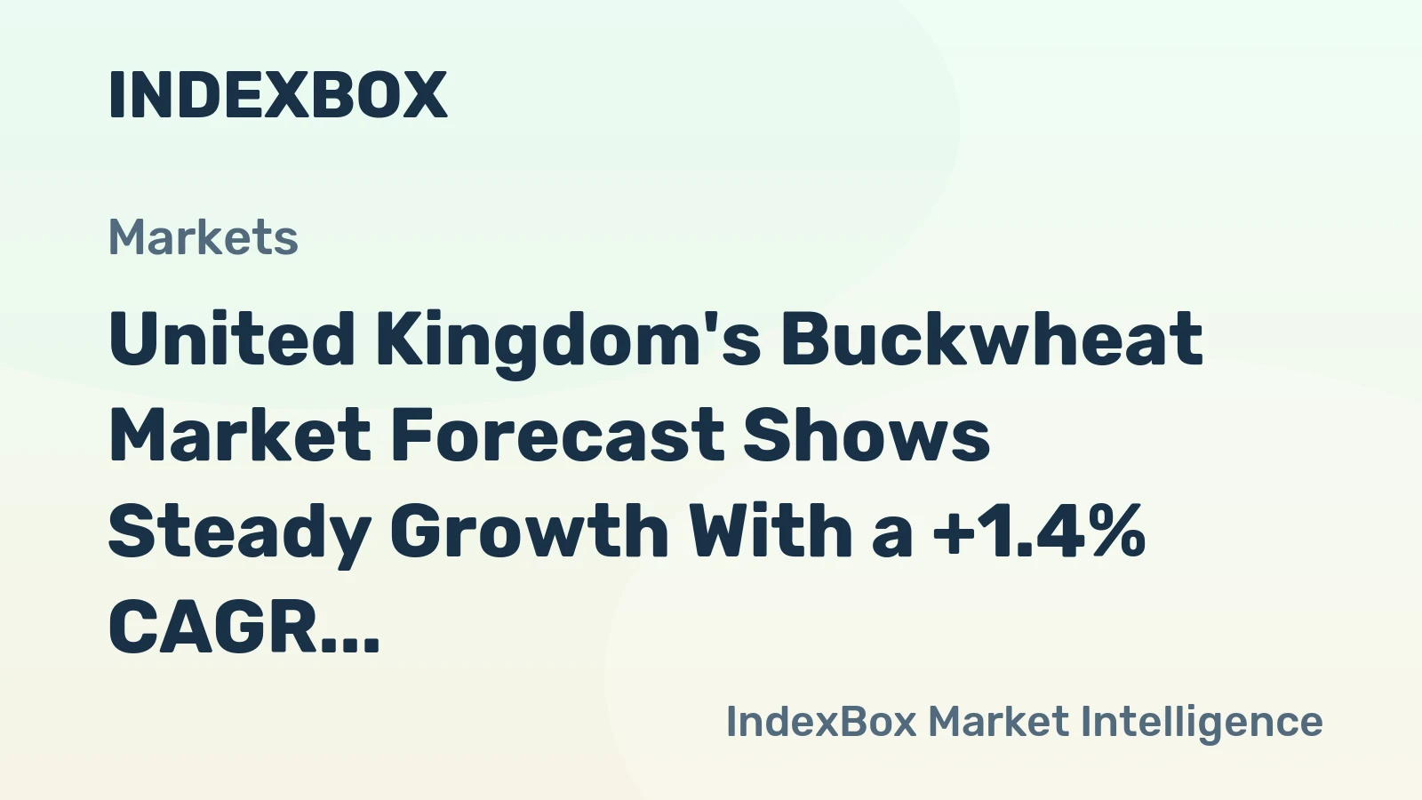 United Kingdom's Buckwheat Market Forecast Shows Steady Growth With a +1.4% CAGR in Value