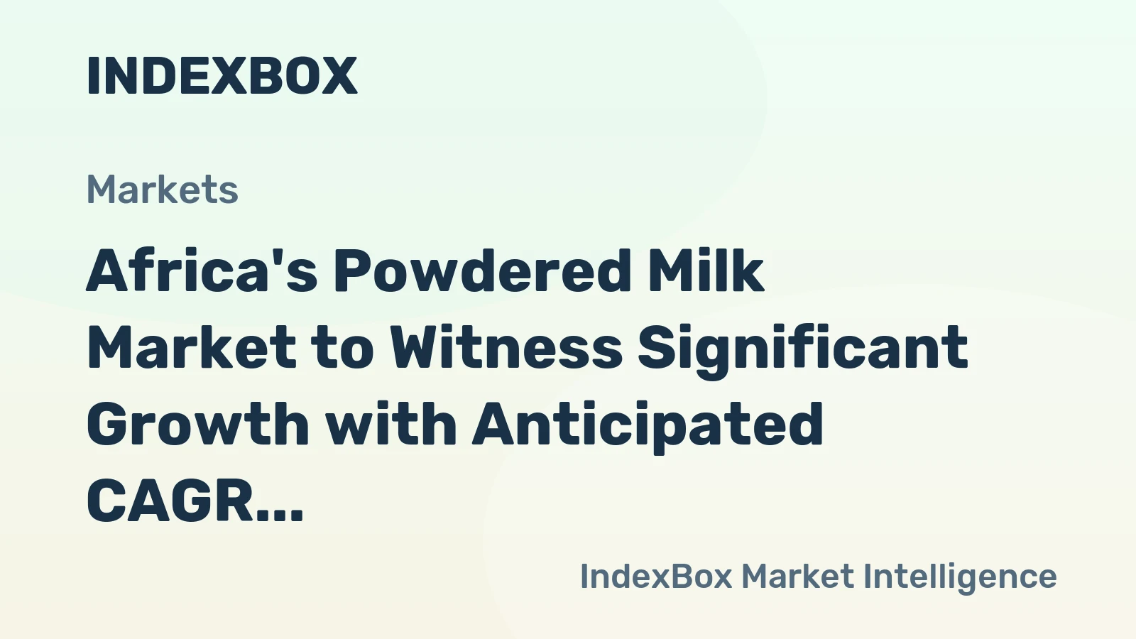 Africa's Powdered Milk Market to Witness Significant Growth with Anticipated CAGR of +5.2% by 2035