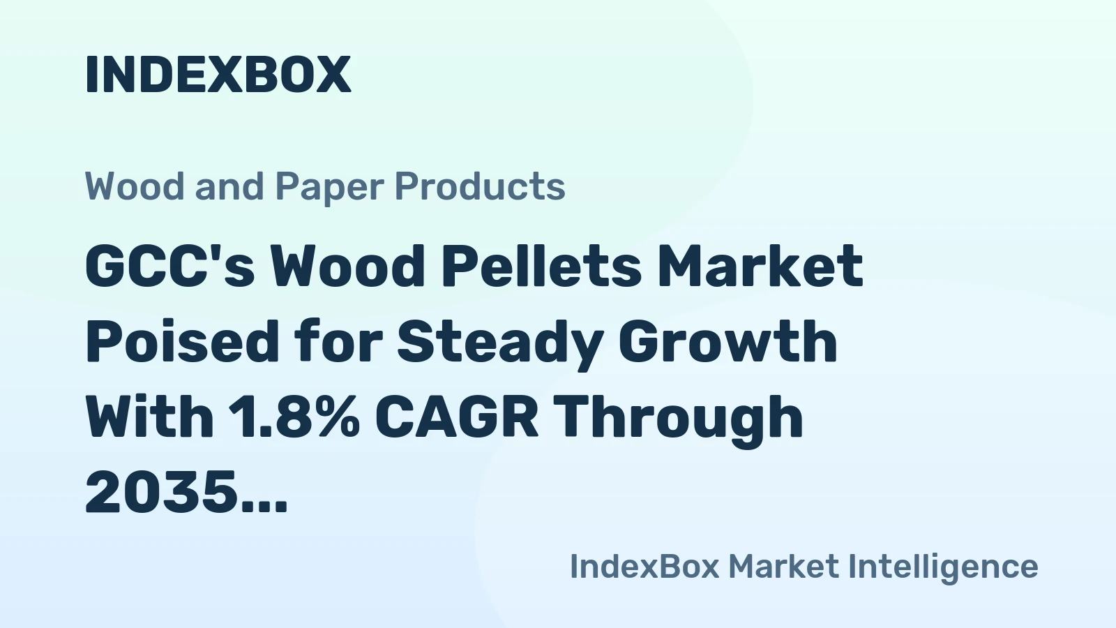GCC's Wood Pellets Market Poised for Steady Growth With 1.8% CAGR Through 2035