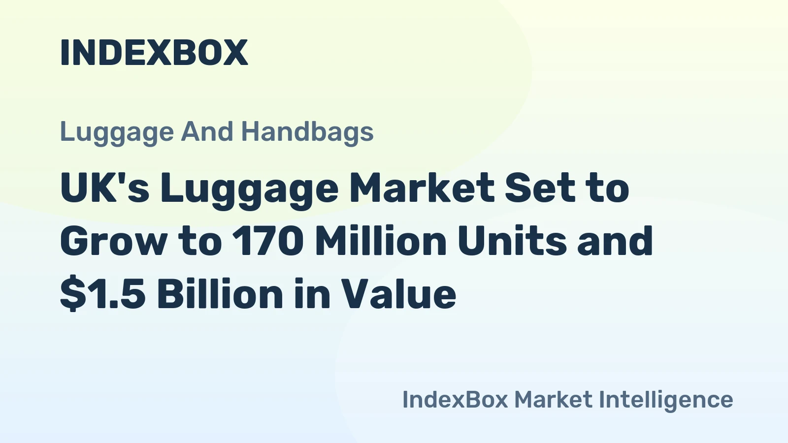 UK's Luggage Market Set to Grow to 170 Million Units and $1.5 Billion in Value