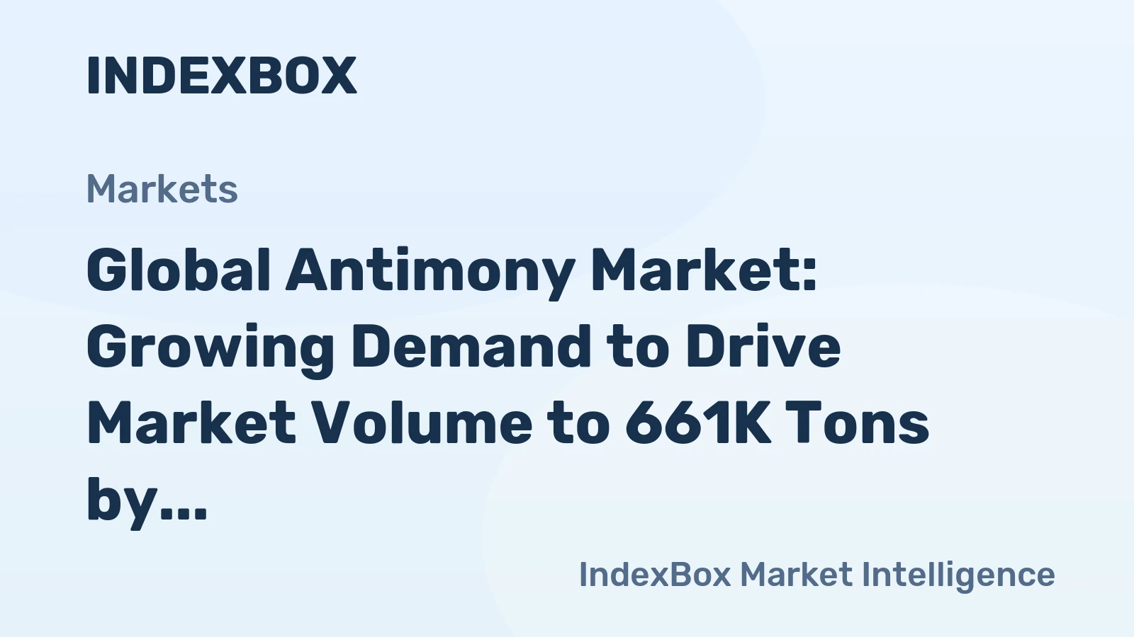 Global Antimony Market: Growing Demand to Drive Market Volume to 661K Tons by 2035, Reaching $9.2B in Value
