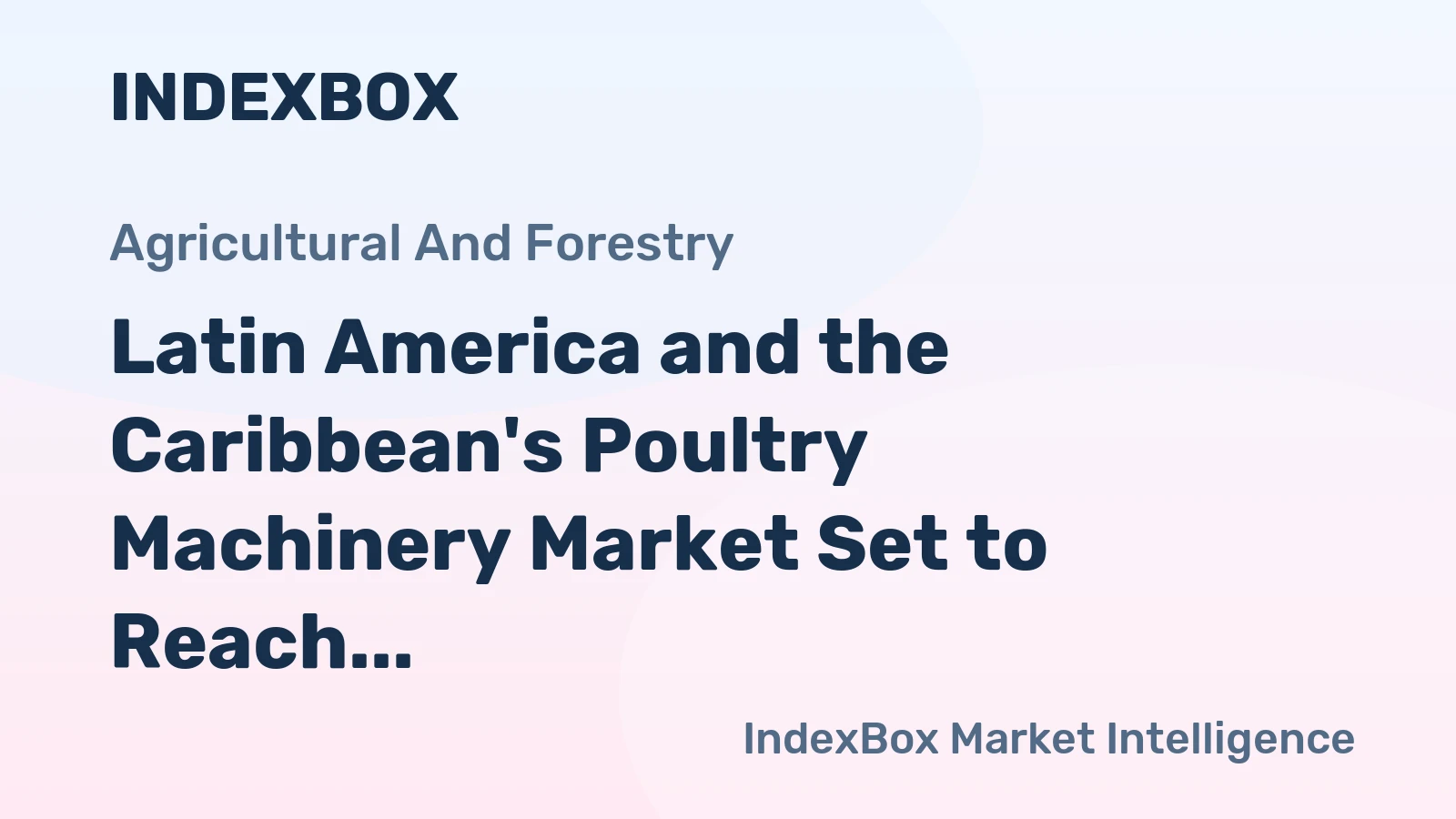 Latin America and the Caribbean's Poultry Machinery Market Set to Reach 3.5 Million Units by 2035