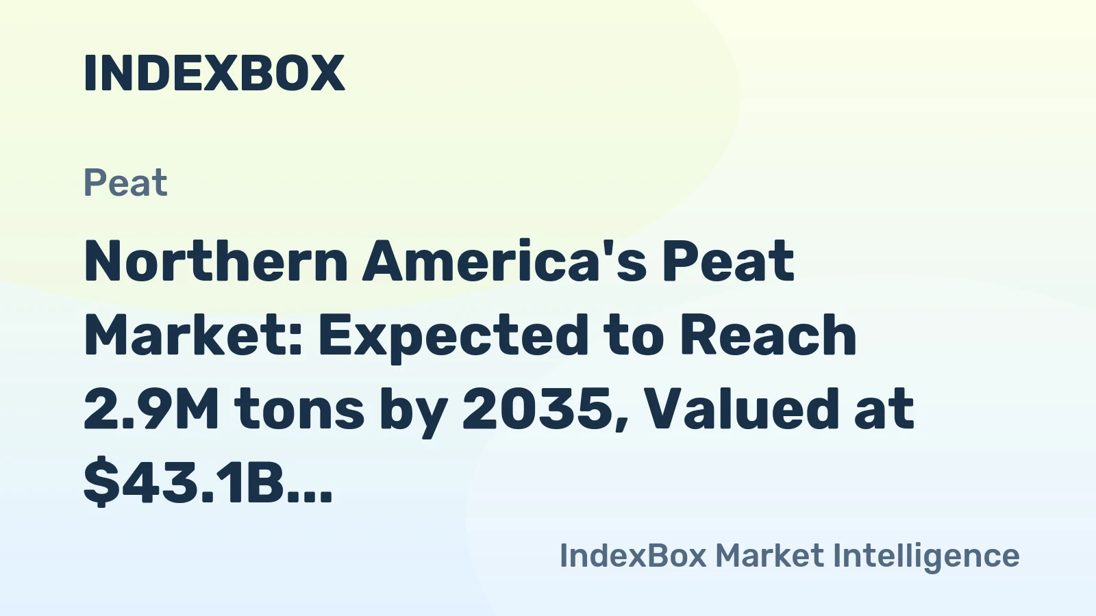Northern America's Peat Market: Expected to Reach 2.9M tons by 2035, Valued at $43.1B