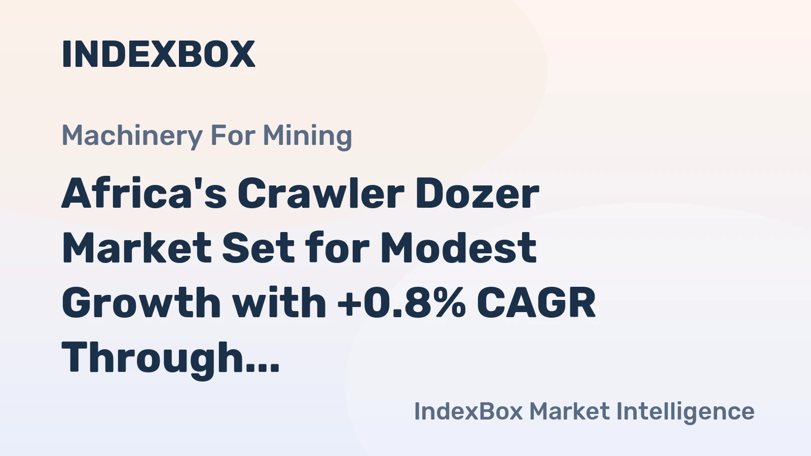 Africa's Crawler Dozer Market Set for Modest Growth with +0.8% CAGR Through 2035