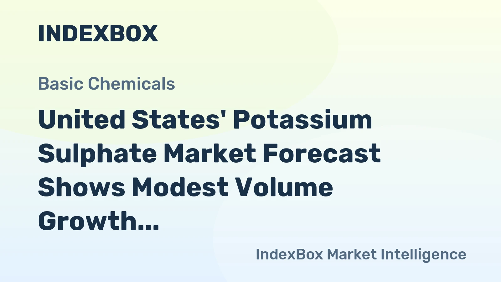 United States' Potassium Sulphate Market Forecast Shows Modest Volume Growth with a +0.1% CAGR
