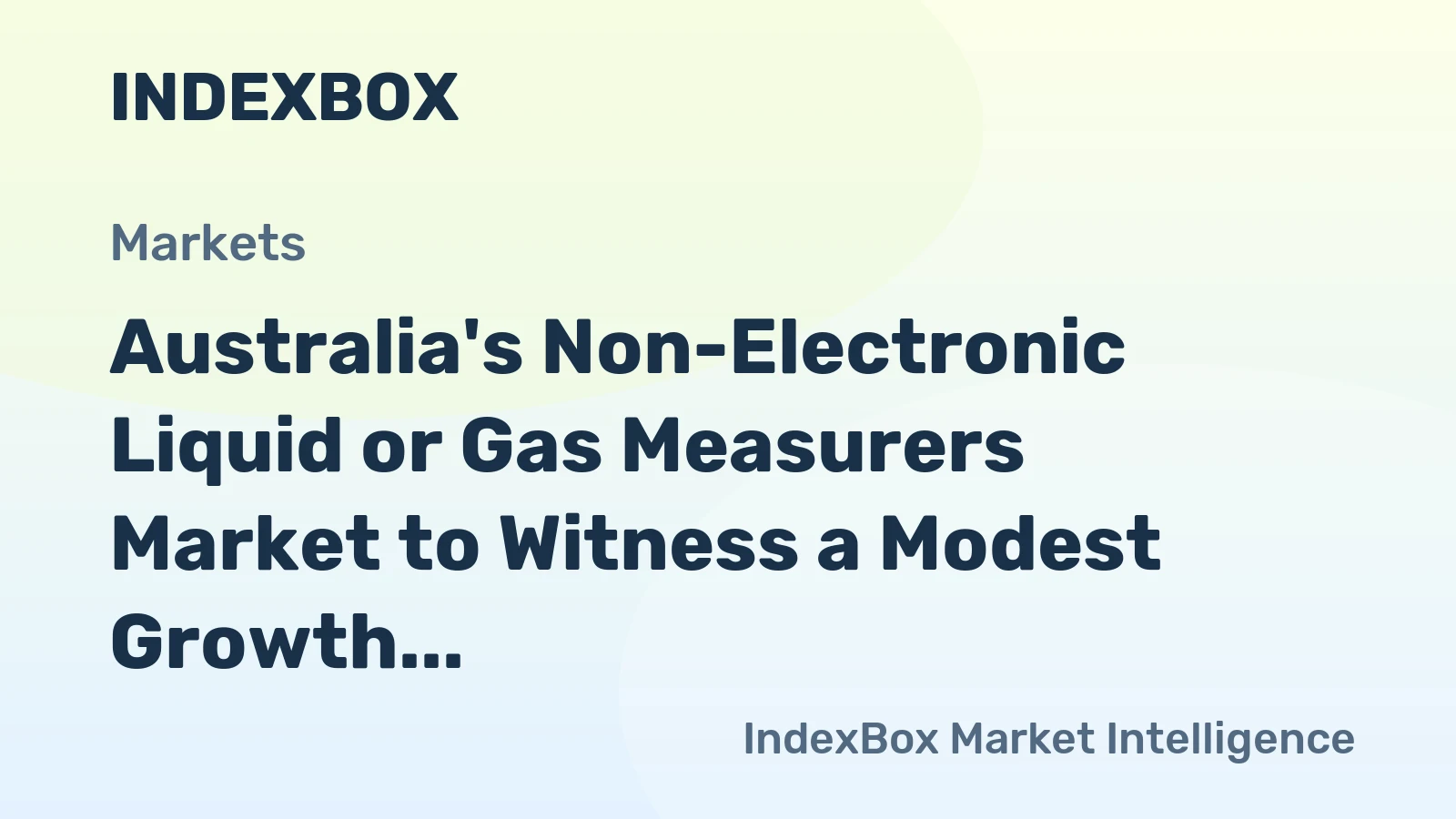 Australia's Non-Electronic Liquid or Gas Measurers Market to Witness a Modest Growth of +1.5% CAGR Over the Next Decade
