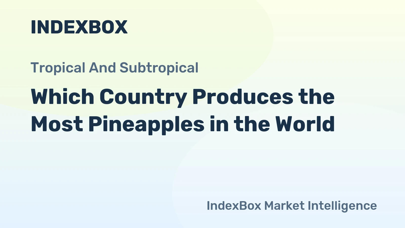 Which Country Produces the Most Pineapples in the World?