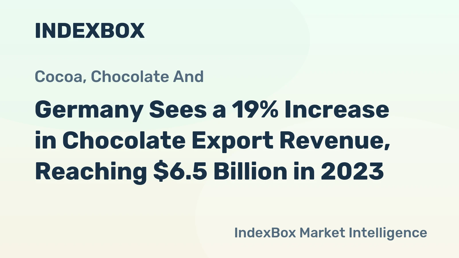 Germany Sees a 19% Increase in Chocolate Export Revenue, Reaching $6.5 Billion in 2023