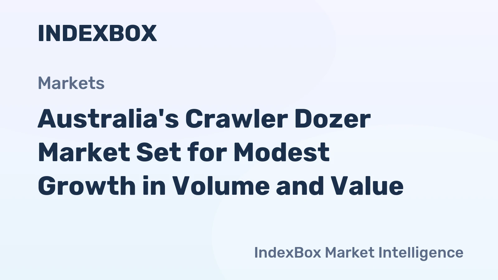 Australia's Crawler Dozer Market Set for Modest Growth in Volume and Value