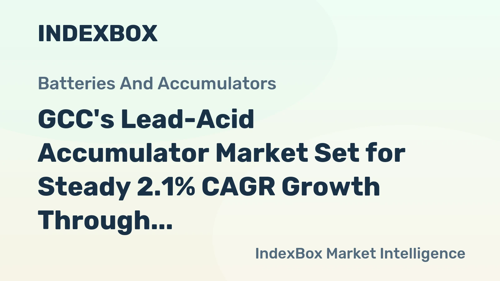 GCC's Lead-Acid Accumulator Market Set for Steady 2.1% CAGR Growth Through 2035