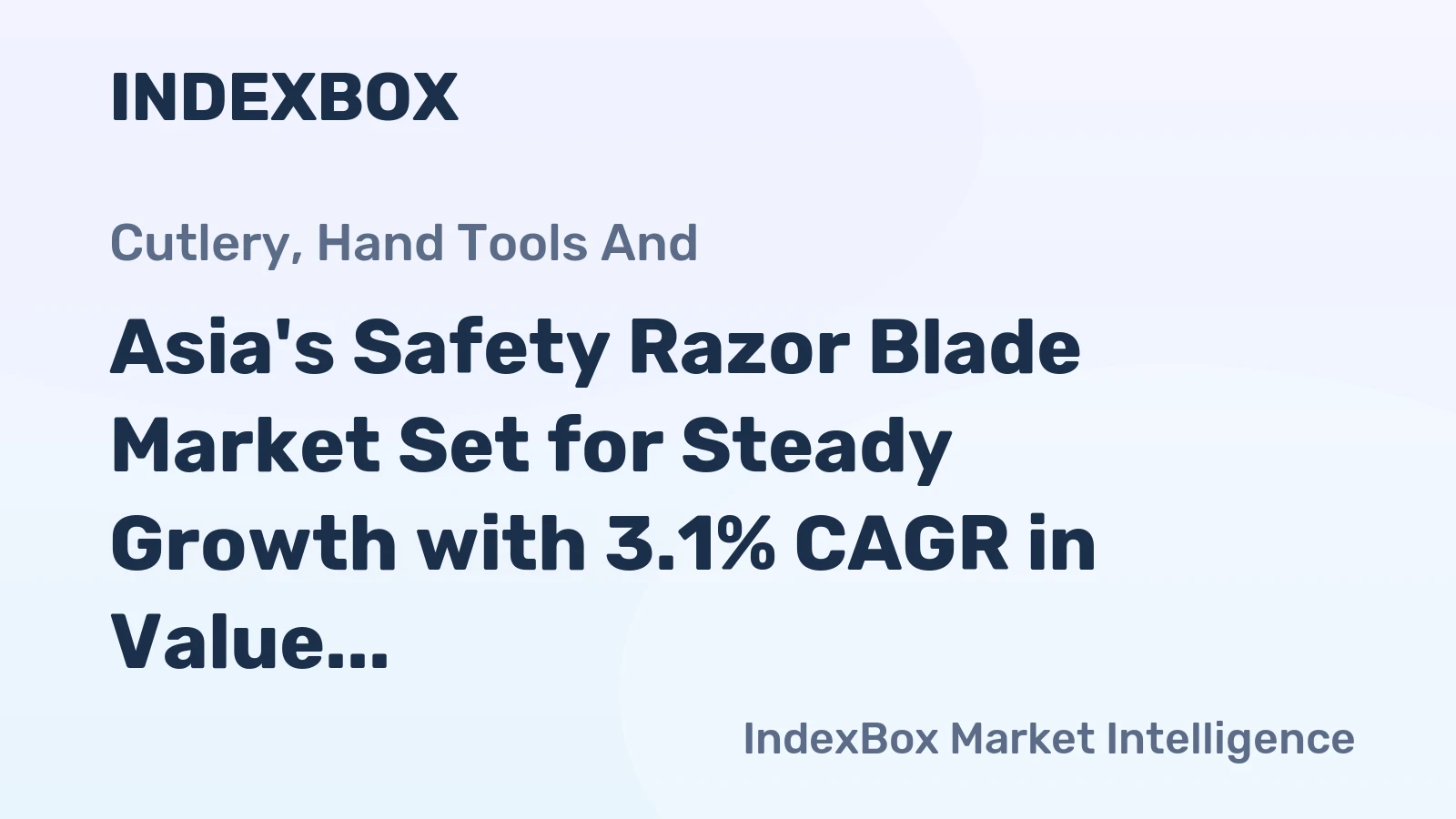 Asia's Safety Razor Blade Market Set for Steady Growth with 3.1% CAGR in Value Terms