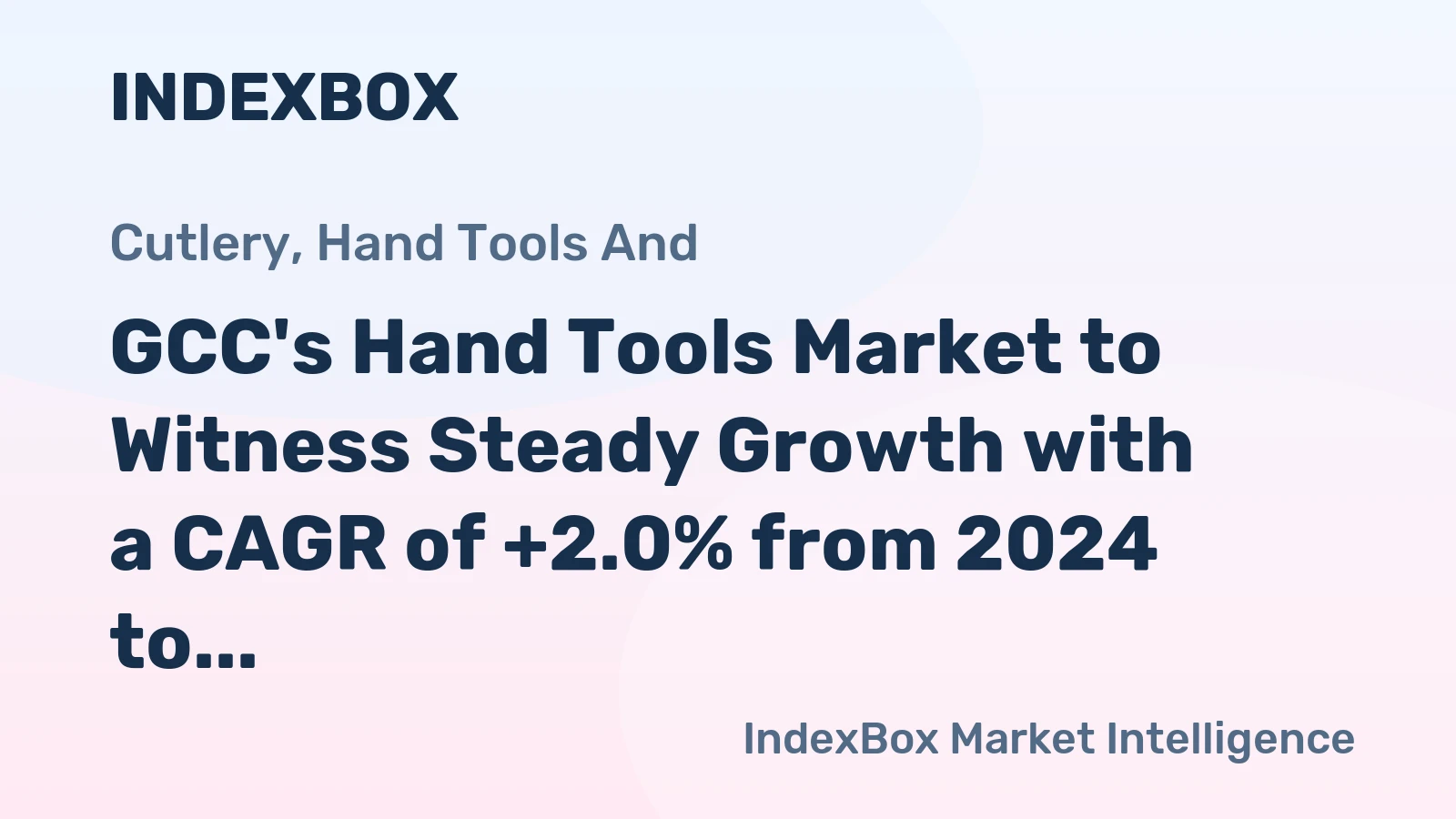 GCC's Hand Tools Market to Witness Steady Growth with a CAGR of +2.0% from 2024 to 2035