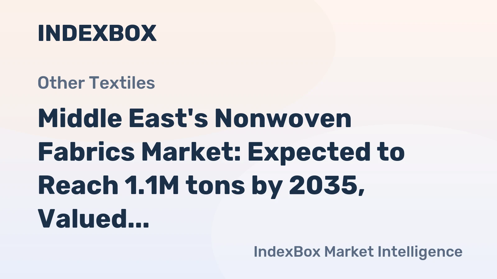 Middle East's Nonwoven Fabrics Market: Expected to Reach 1.1M tons by 2035, Valued at $3.4B