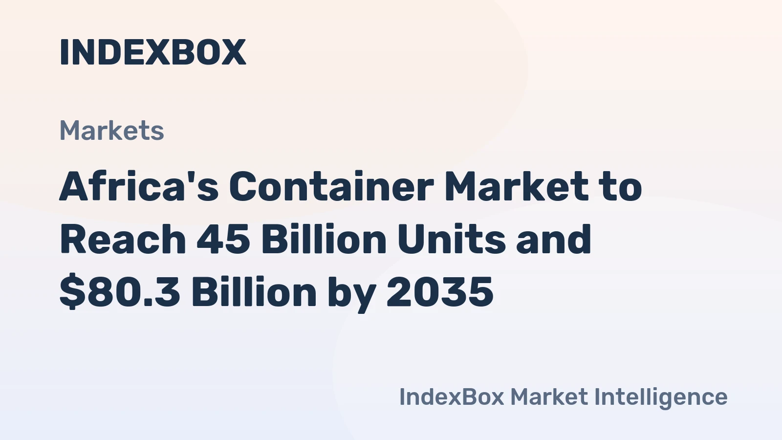 Africa's Container Market to Reach 45 Billion Units and $80.3 Billion by 2035