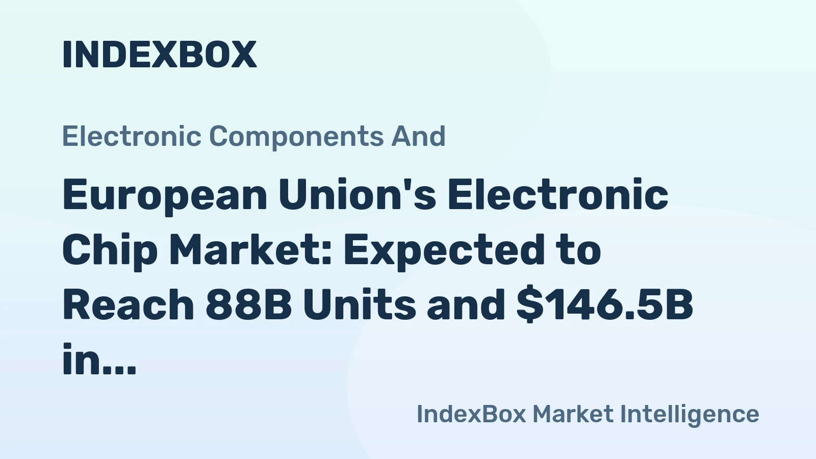 European Union's Electronic Chip Market: Expected to Reach 88B Units and $146.5B in Value by 2035