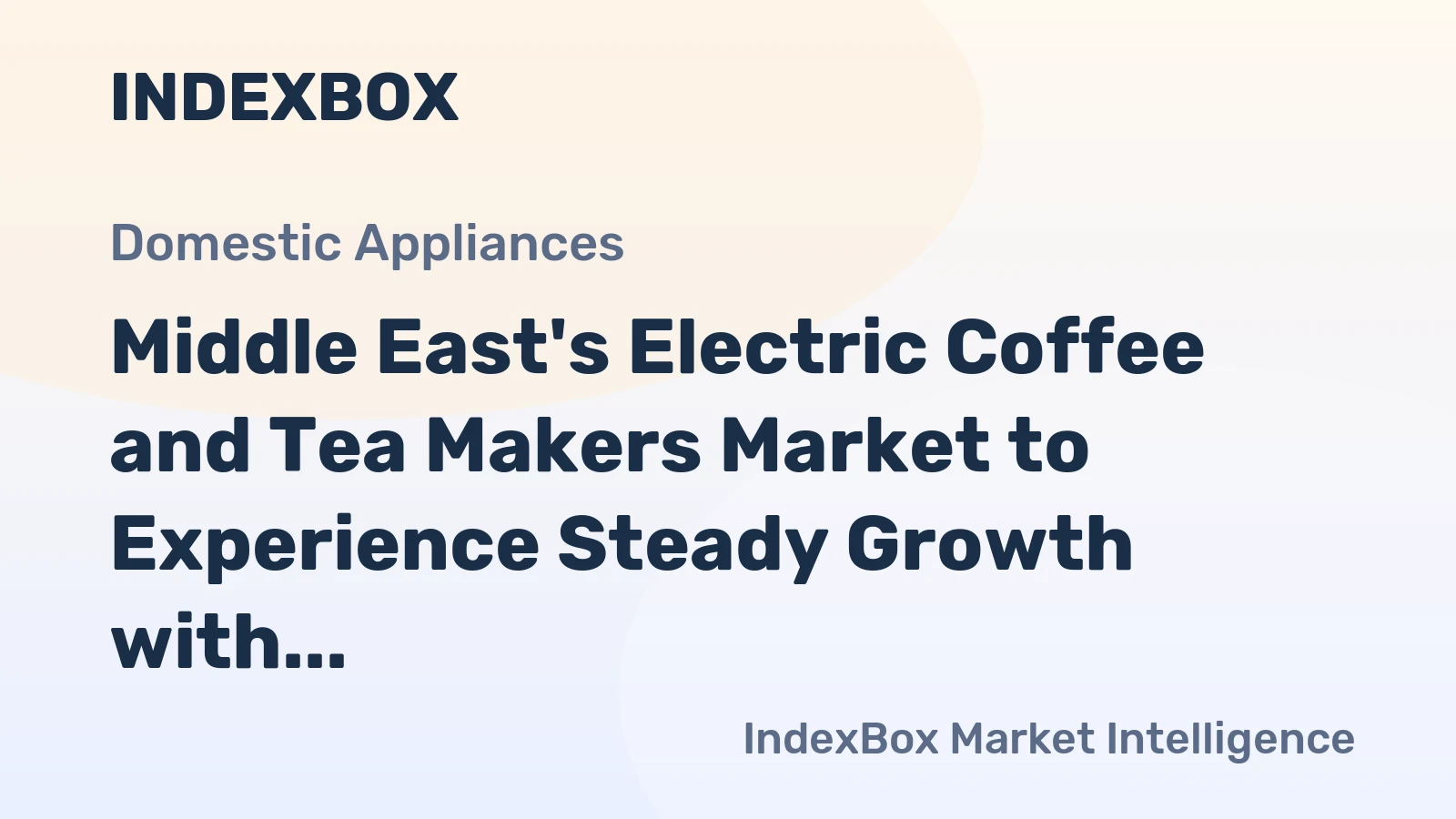 Middle East's Electric Coffee and Tea Makers Market to Experience Steady Growth with a CAGR of +1.8%