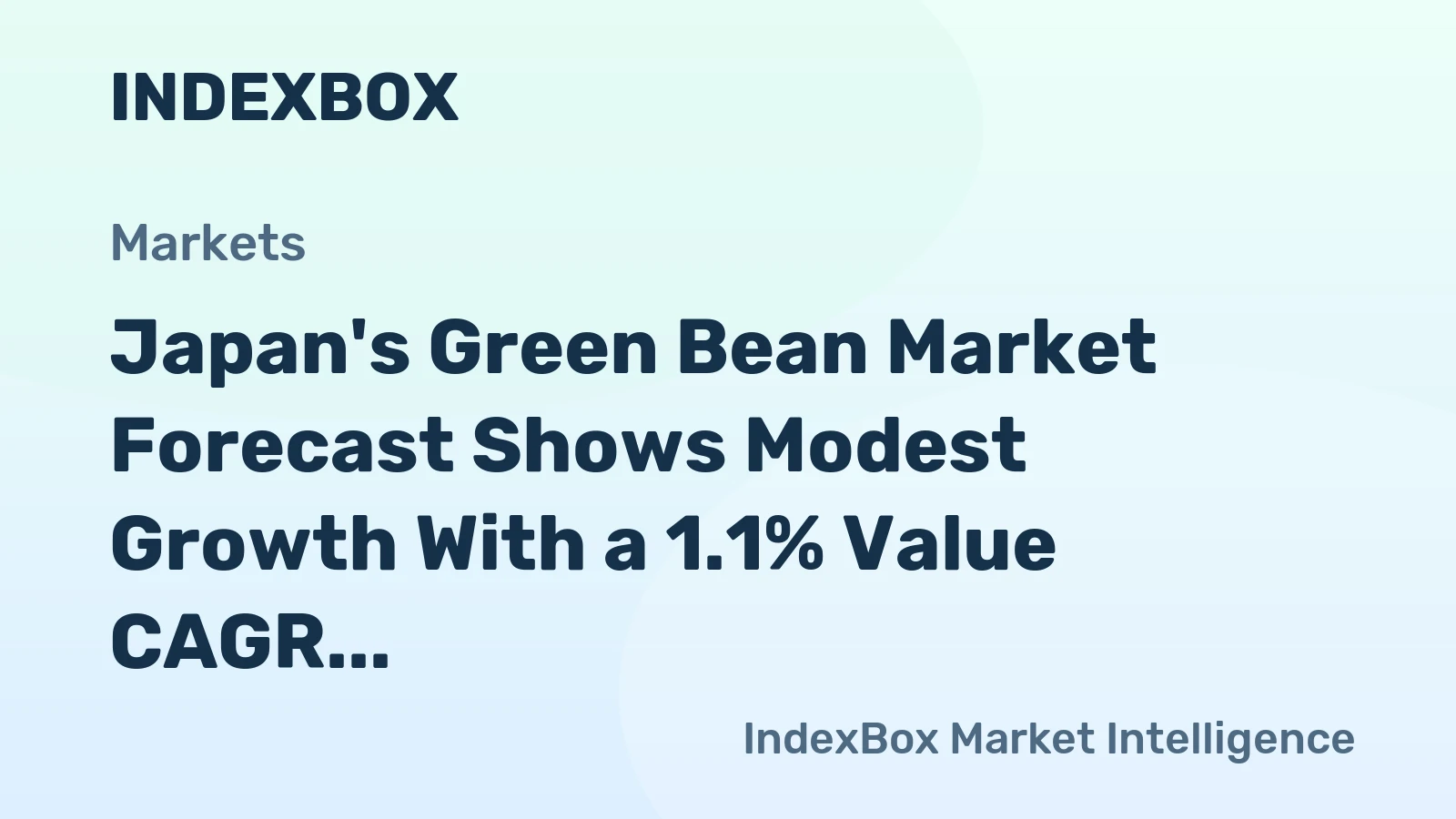 Japan's Green Bean Market Forecast Shows Modest Growth With a 1.1% Value CAGR