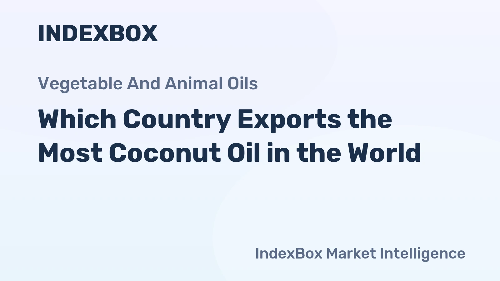 Which Country Exports the Most Coconut Oil in the World?