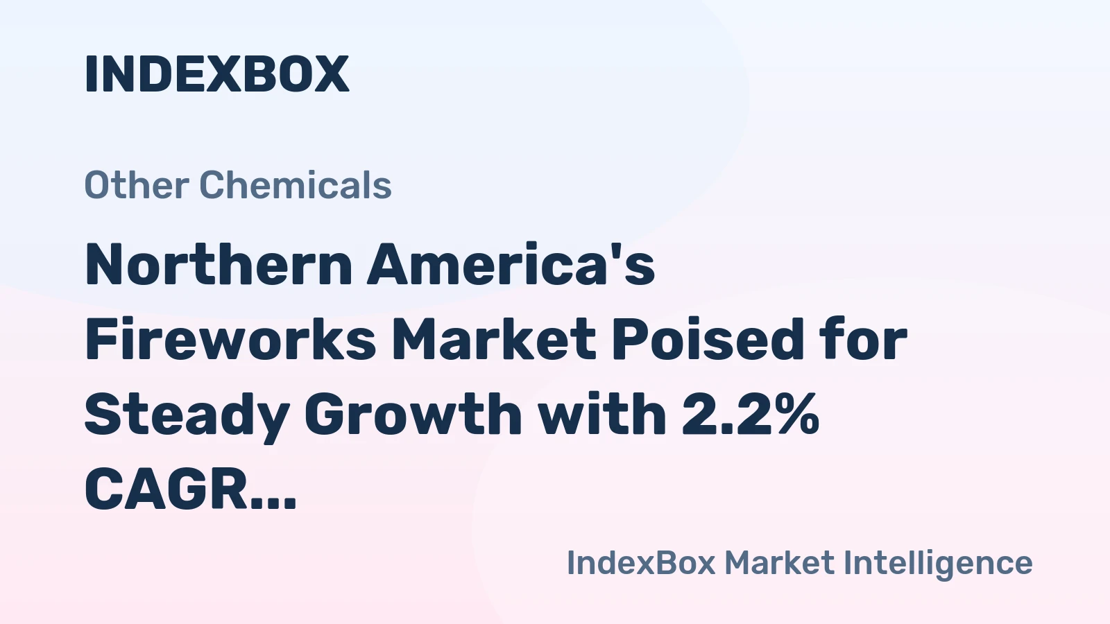Northern America's Fireworks Market Poised for Steady Growth with 2.2% CAGR in Value